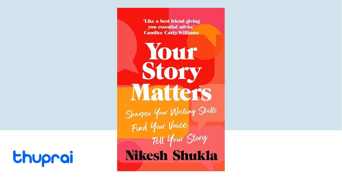 Your Story Matters by Nikesh Shukla - Buy in Nepal | Thuprai