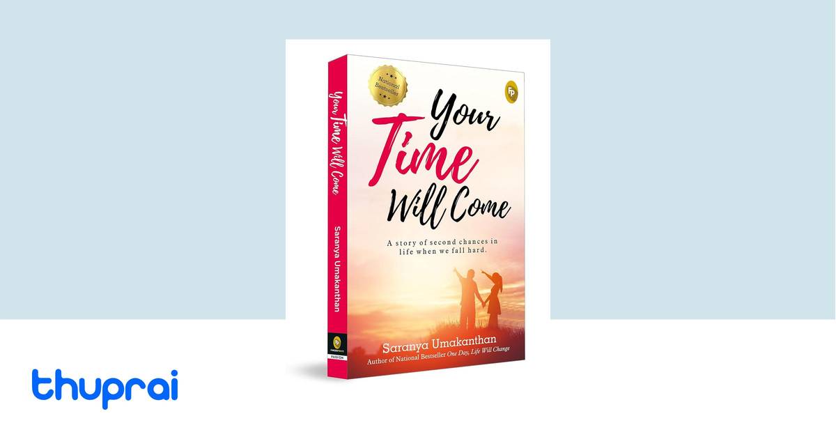 Buy Your Time Will Come in Nepal | Thuprai
