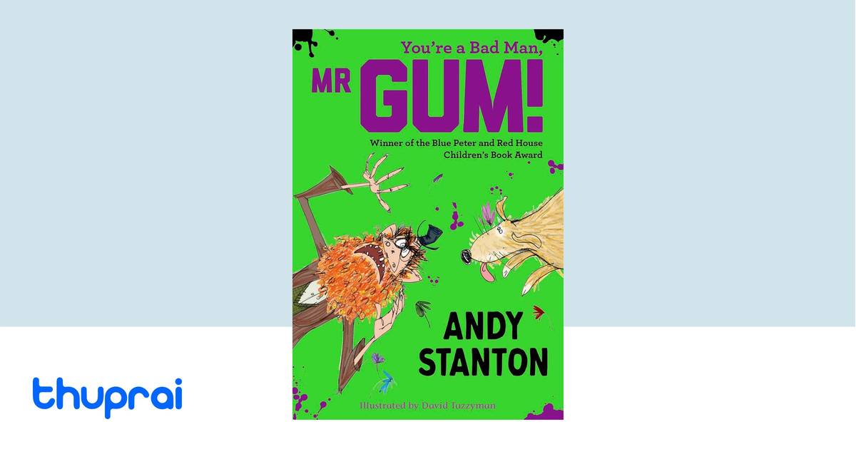 Buy You're a Bad Man, Mr Gum! (Mr Gum) in Nepal | Thuprai