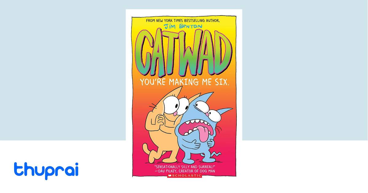 Buy You're Making Me Six! (Catwad) in Nepal | Thuprai