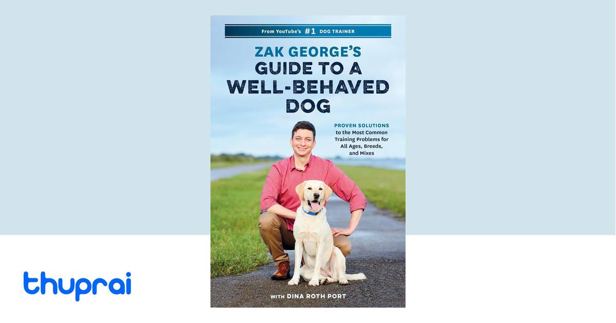 Buy Zak George's Guide to a Well-Behaved Dog in Nepal | Thuprai