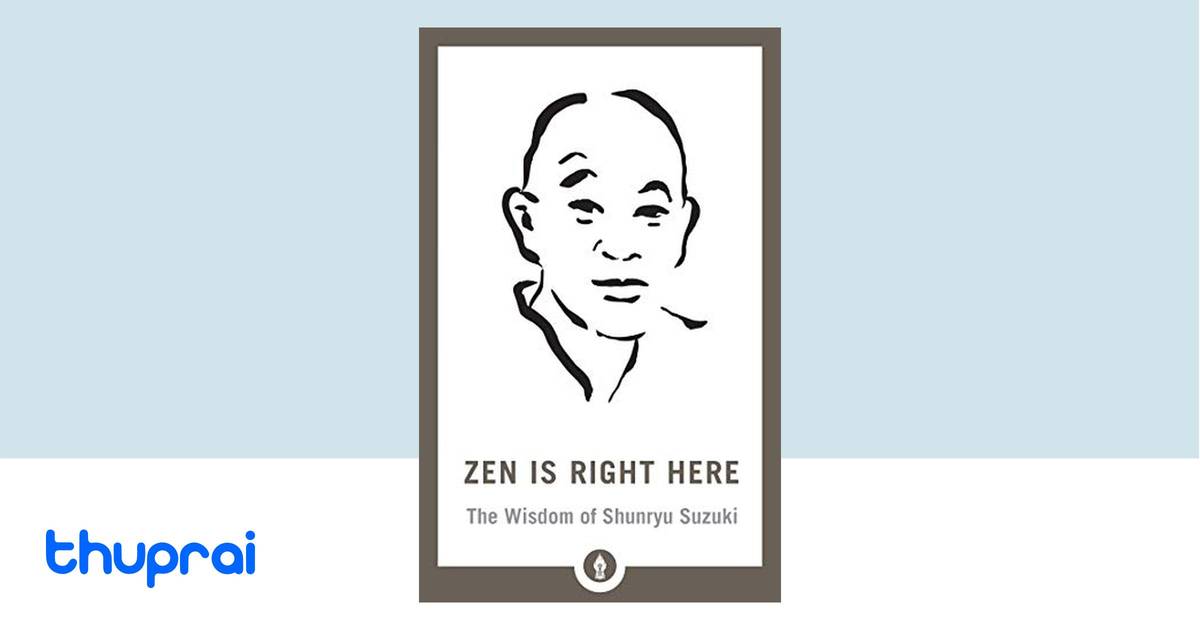 Zen Is Right Here by David Chadwick - Buy in Nepal | Thuprai