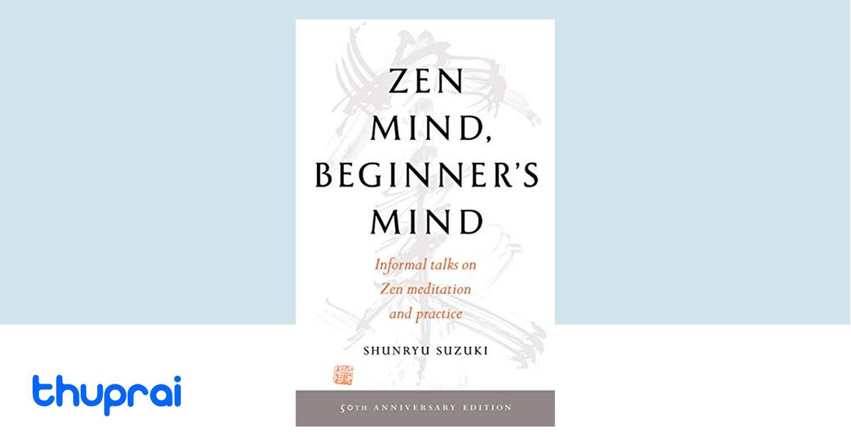Buy Zen Mind, BeginnerS Mind ( 50Th Anniversary Edition) in Nepal | Thuprai