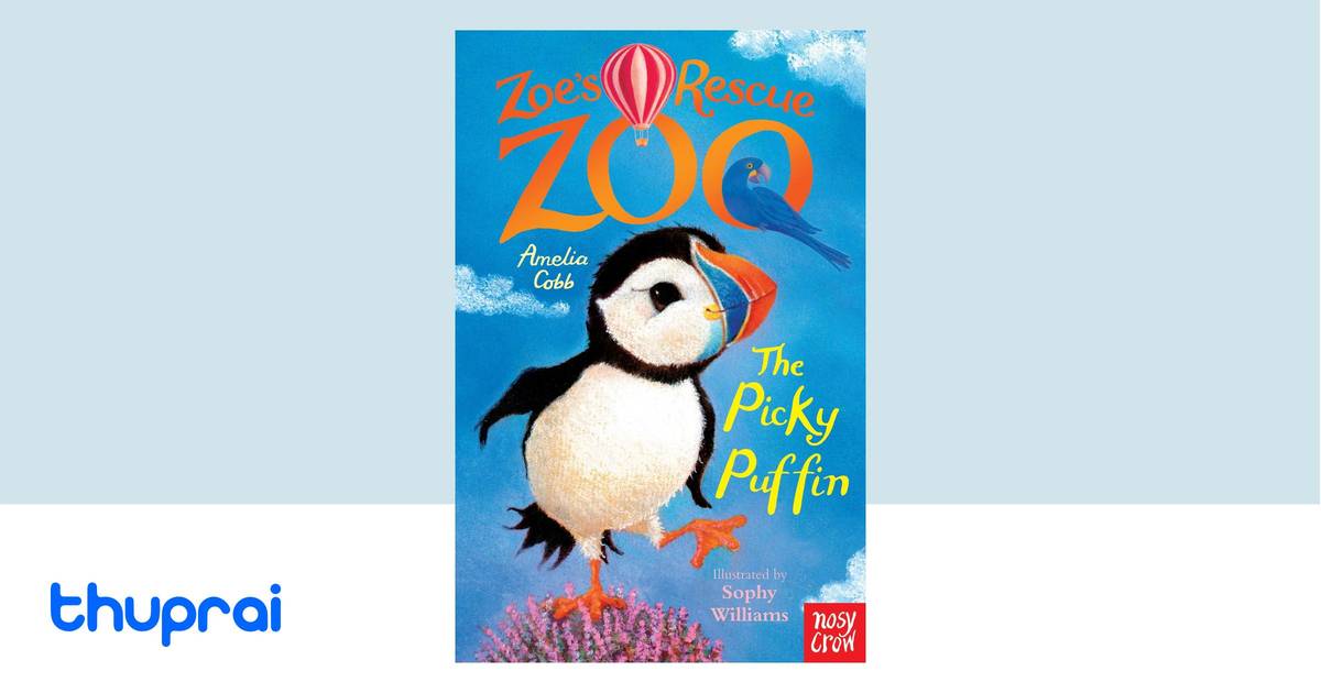 Buy Zoe's Rescue Zoo: The Picky Puffin in Nepal | Thuprai