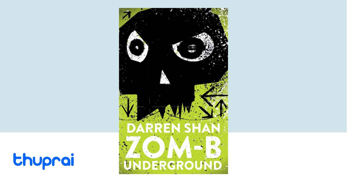 ZOM-B Underground by Darren Shan - Buy in Nepal | Thuprai
