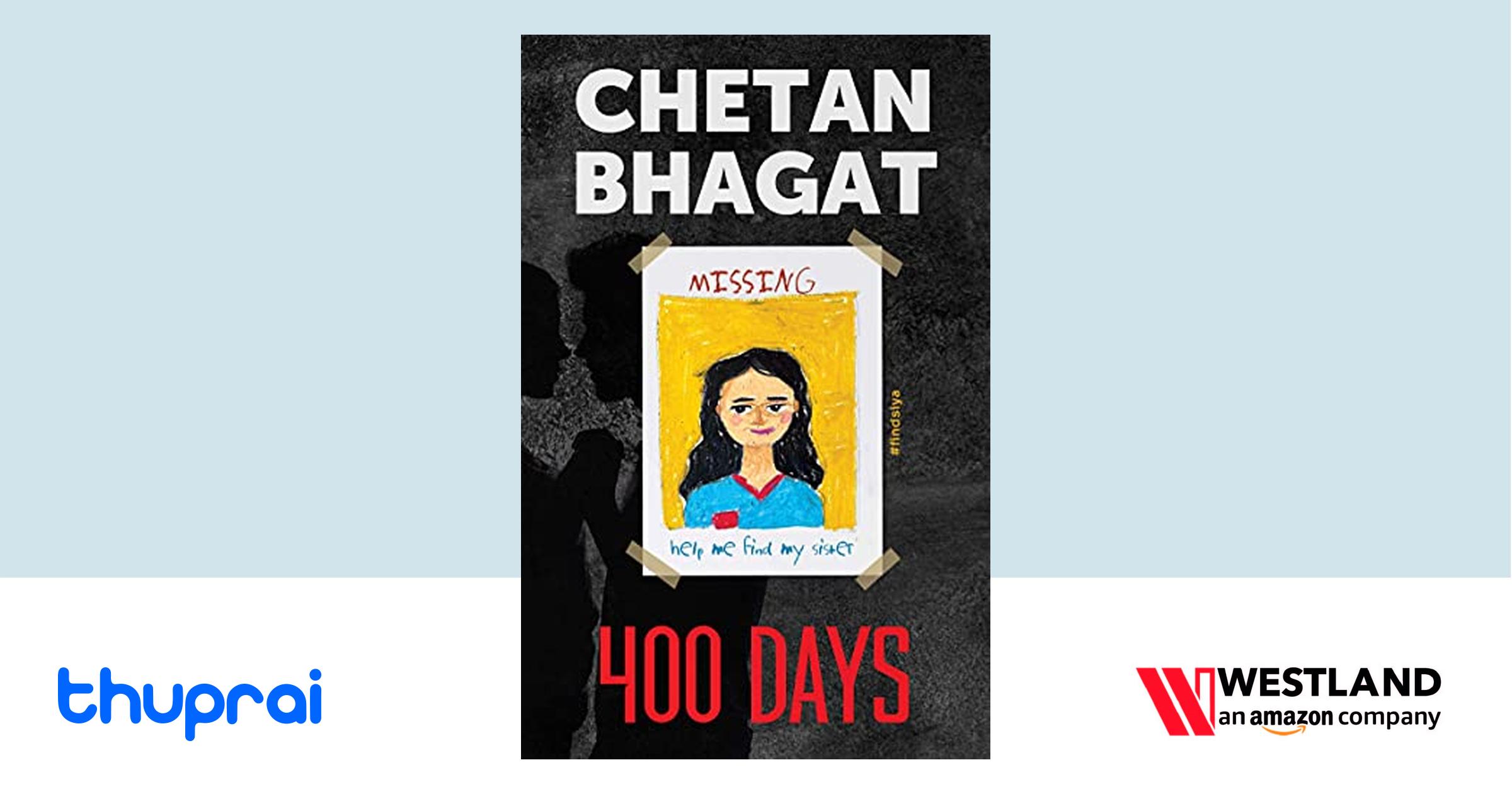 400 Days - Chetan Bhagat | Thuprai