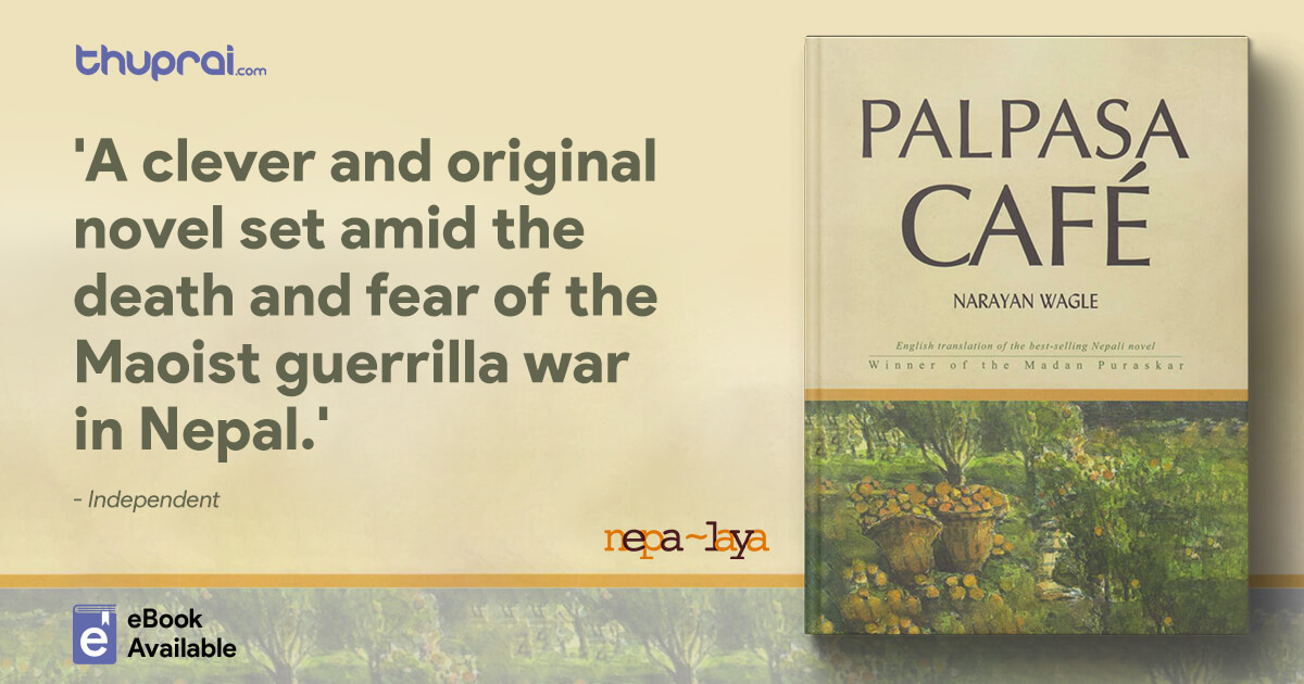 Palpasa Café (English) - Narayan Wagle | Thuprai