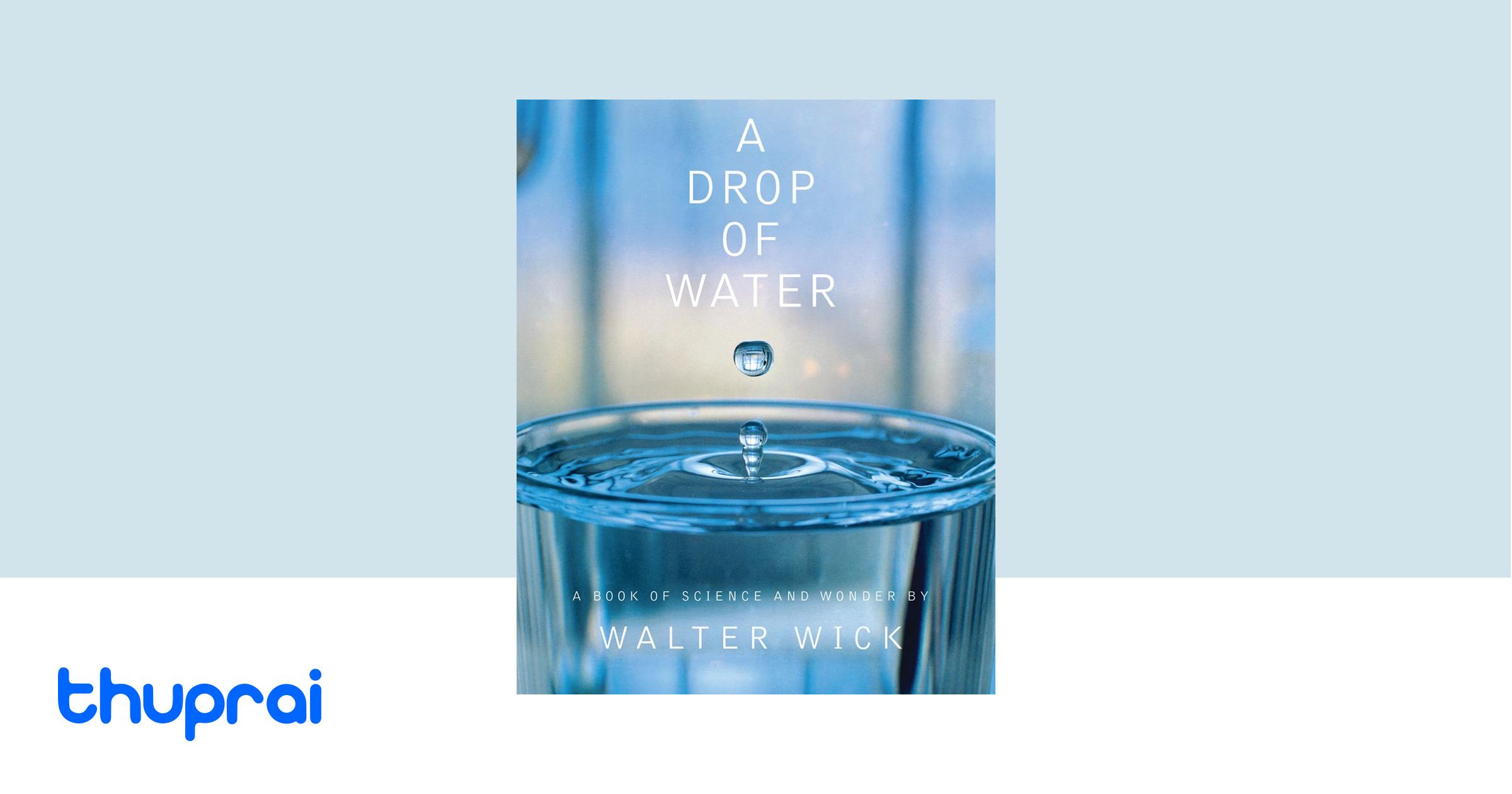 Buy A Drop Of Water: A Book of Science and Wonder in Nepal | Thuprai