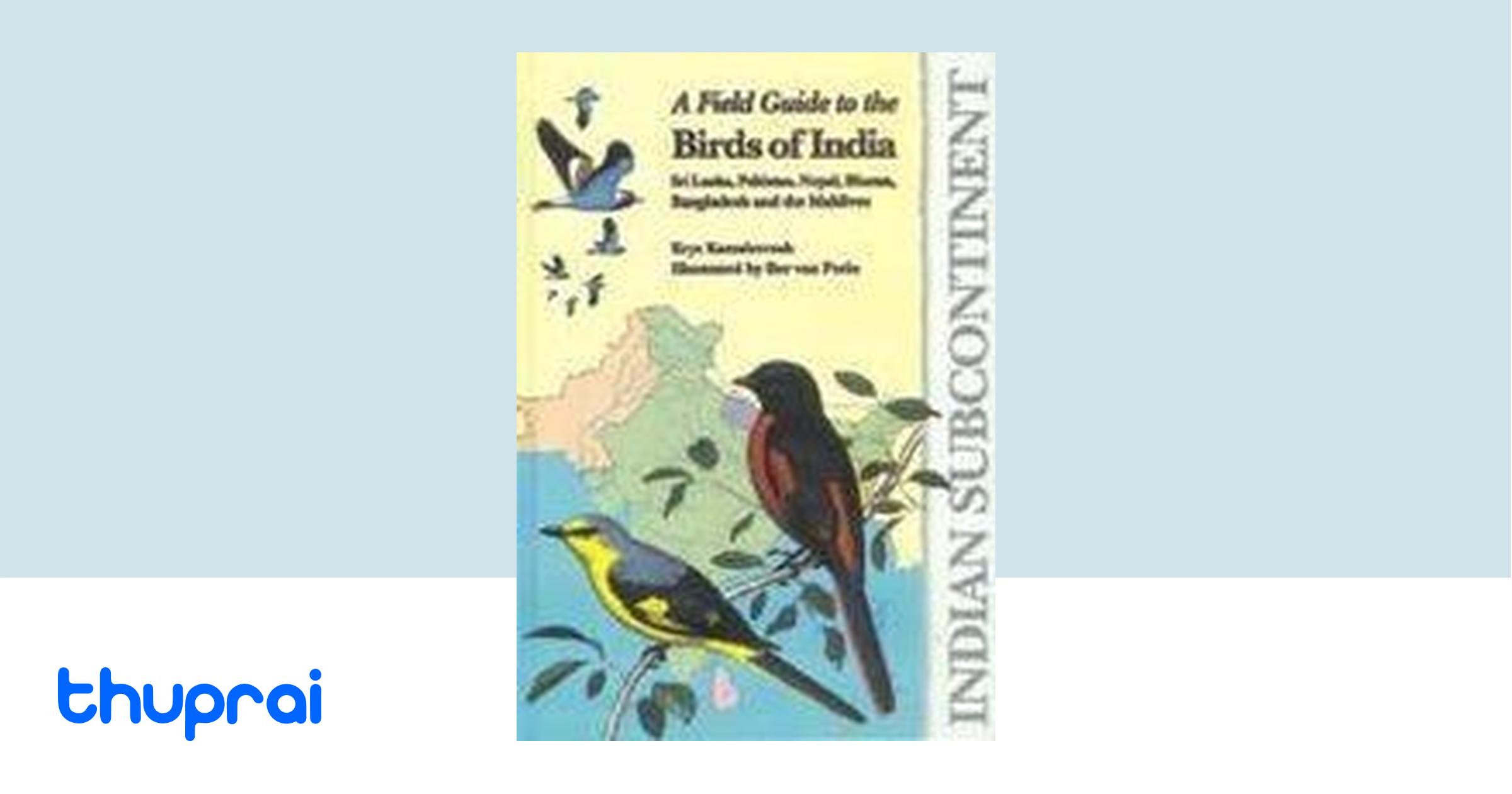 Buy A Field Guide to the Birds of India, Sri Lanka, Pakistan, Nepal ...
