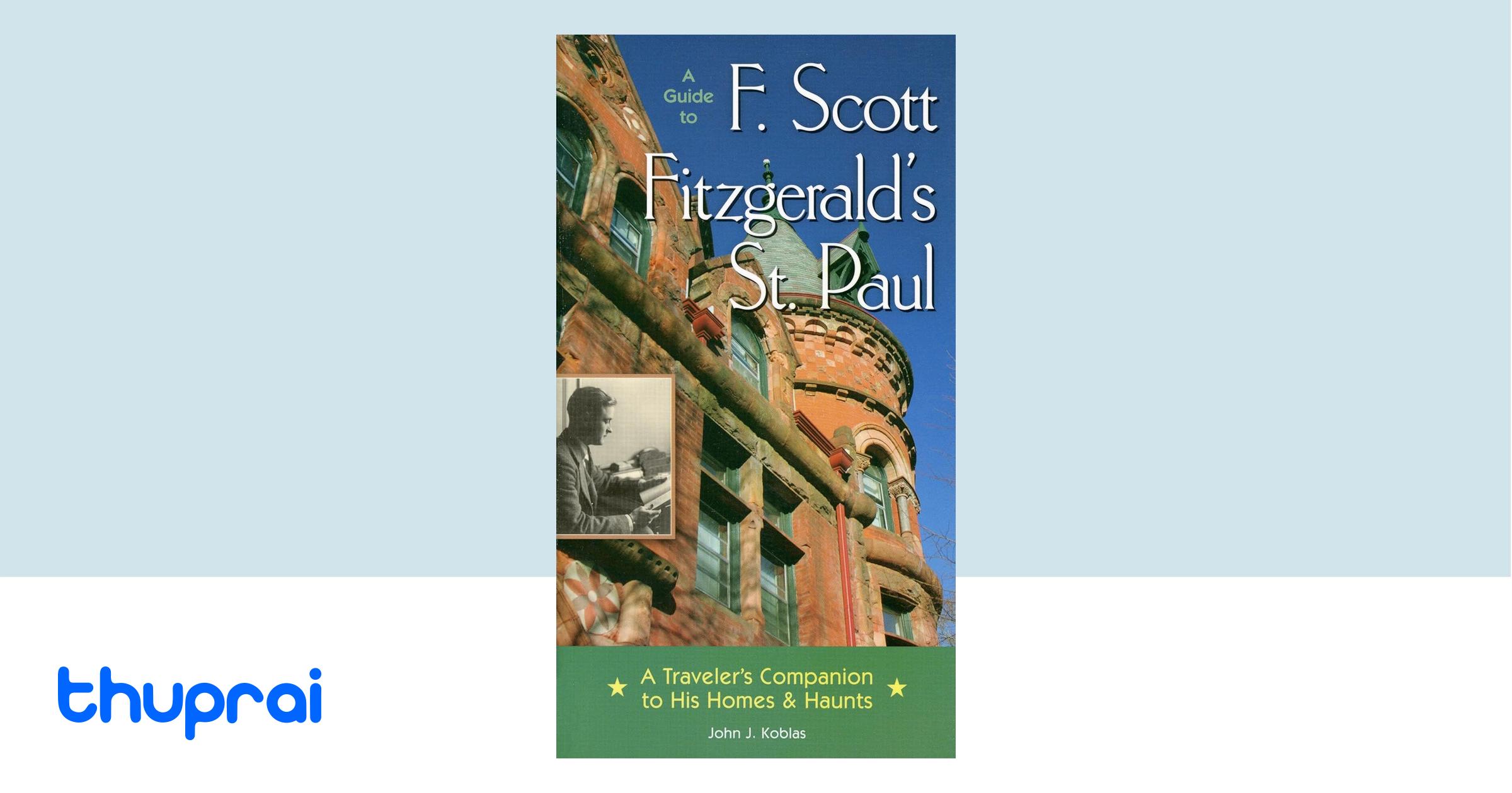 Buy A Guide to F. Scott Fitzgerald's St. Paul in Nepal | Thuprai