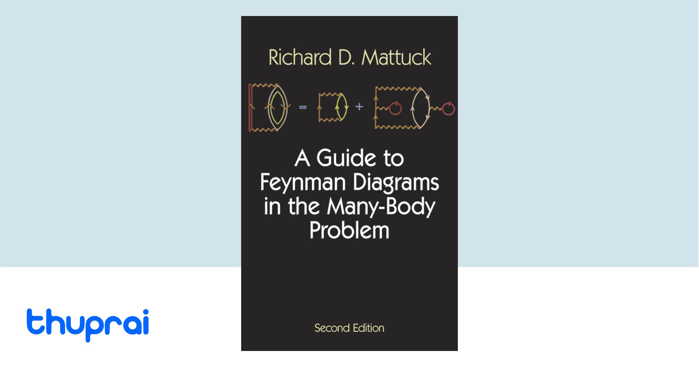 Buy A Guide to Feynman Diagrams in the Many-Body Problem: Second ...