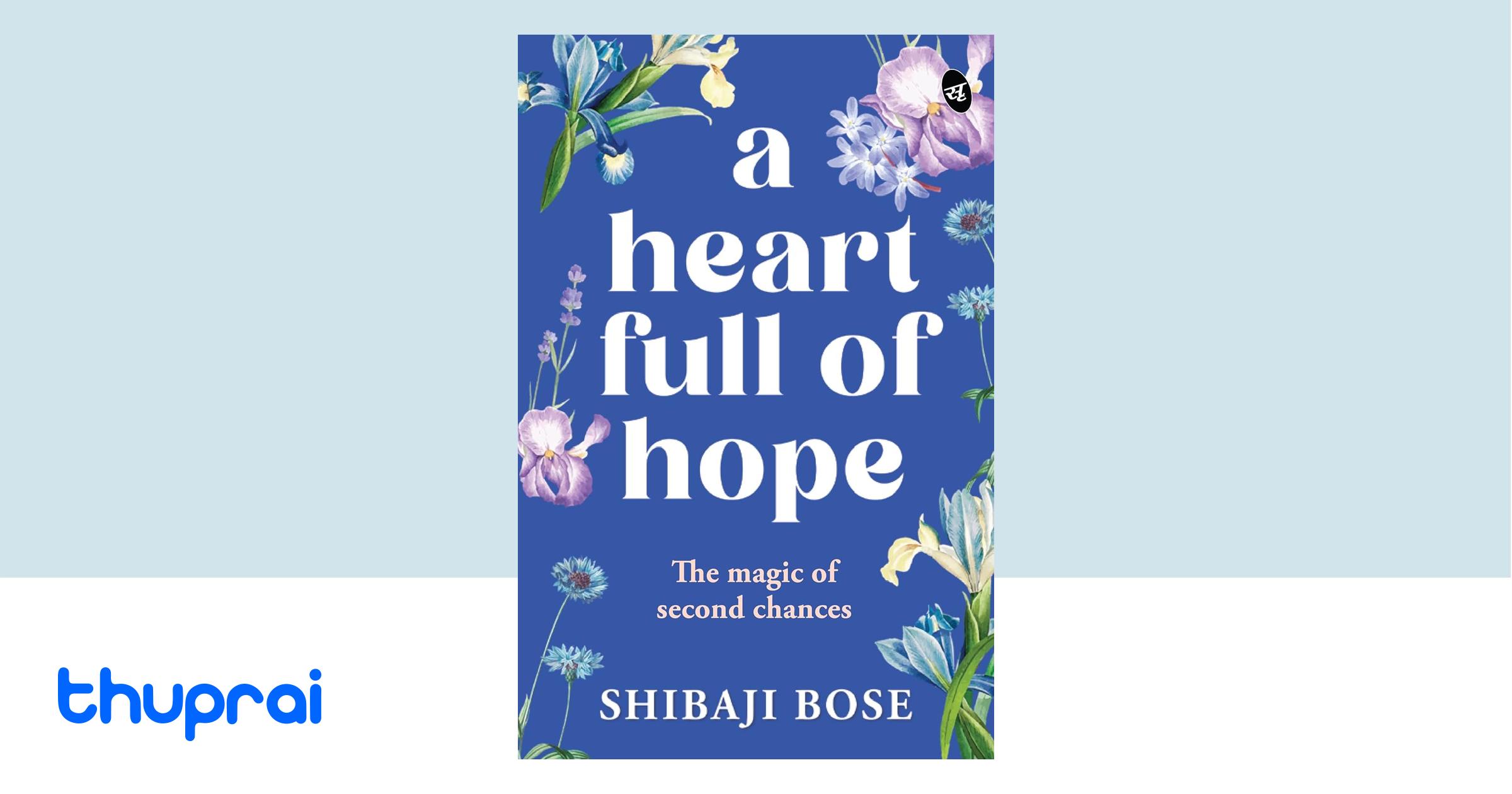 Buy A Heart Full of Hope: The Magic of Second Chances ǀ A motivational ...