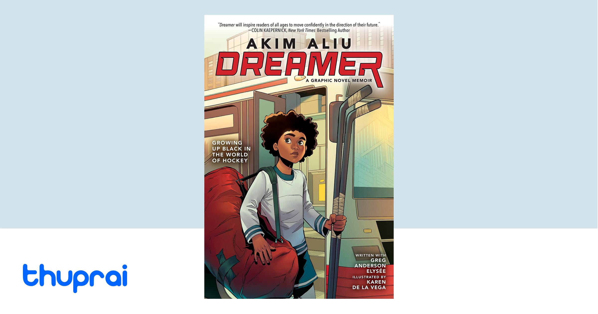 Buy Akim Aliu: Dreamer (Original Graphic Memoir) in Nepal | Thuprai Buy Akim Aliu: Dreamer (Original Graphic Memoir) in Nepal | Thuprai