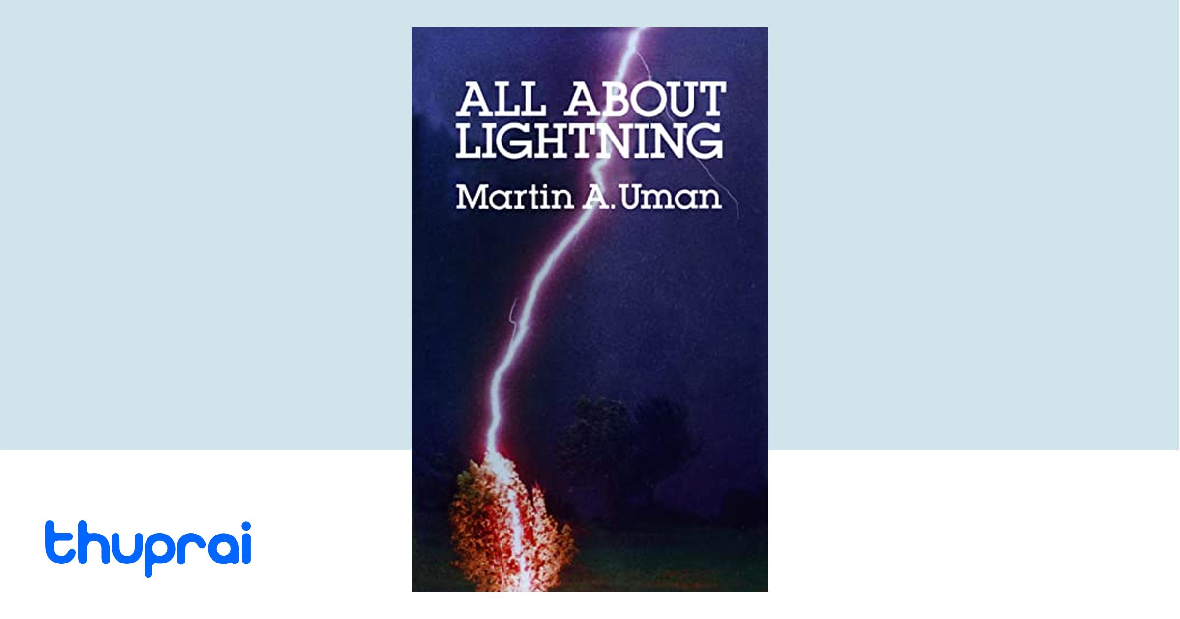 All About Lightning - Martin A. Uman | Thuprai