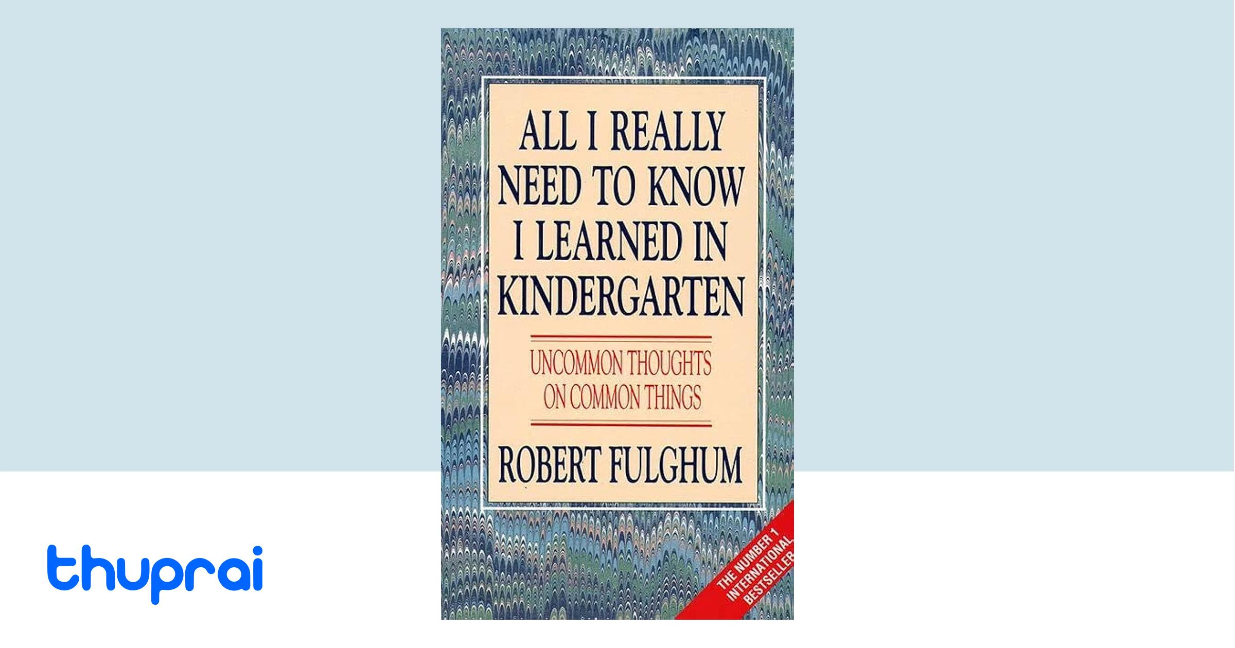 Buy All I Really Need to Know I Learned in Kindergarten in Nepal | Thuprai