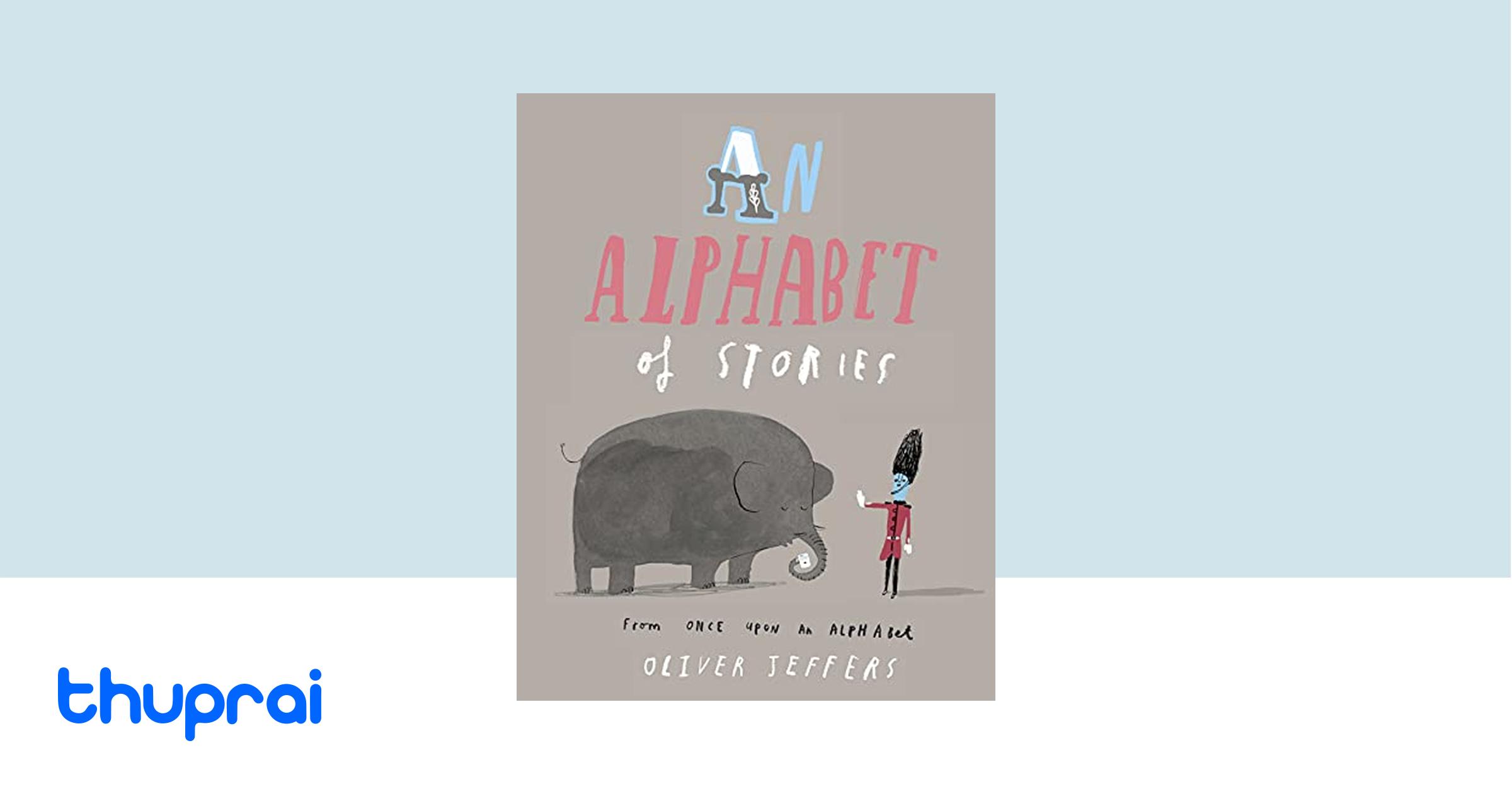 An Alphabet of Stories - Jeffers Oliver | Thuprai