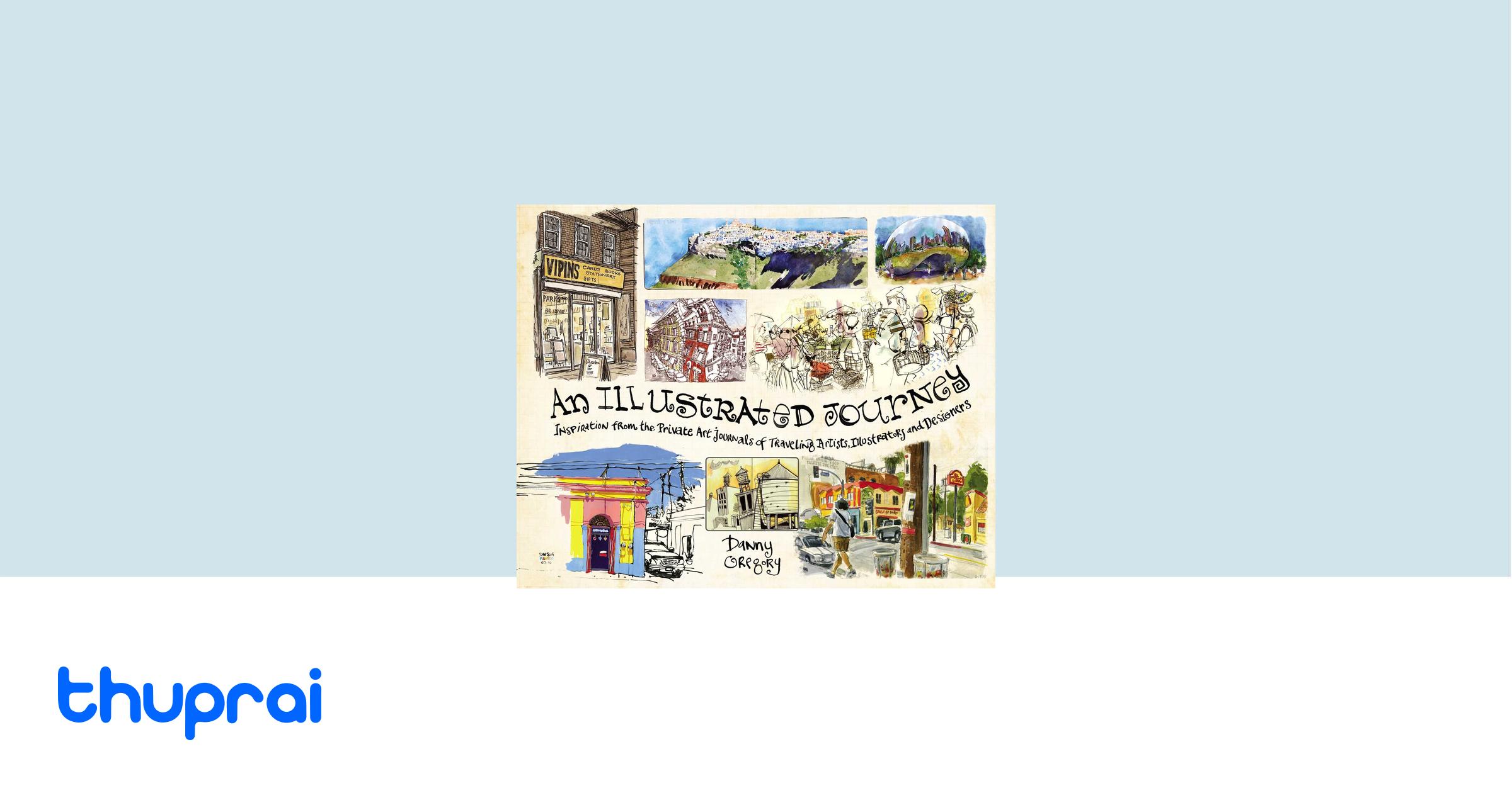 Buy An Illustrated Journey: Inspiration From the Private Art Journals ...
