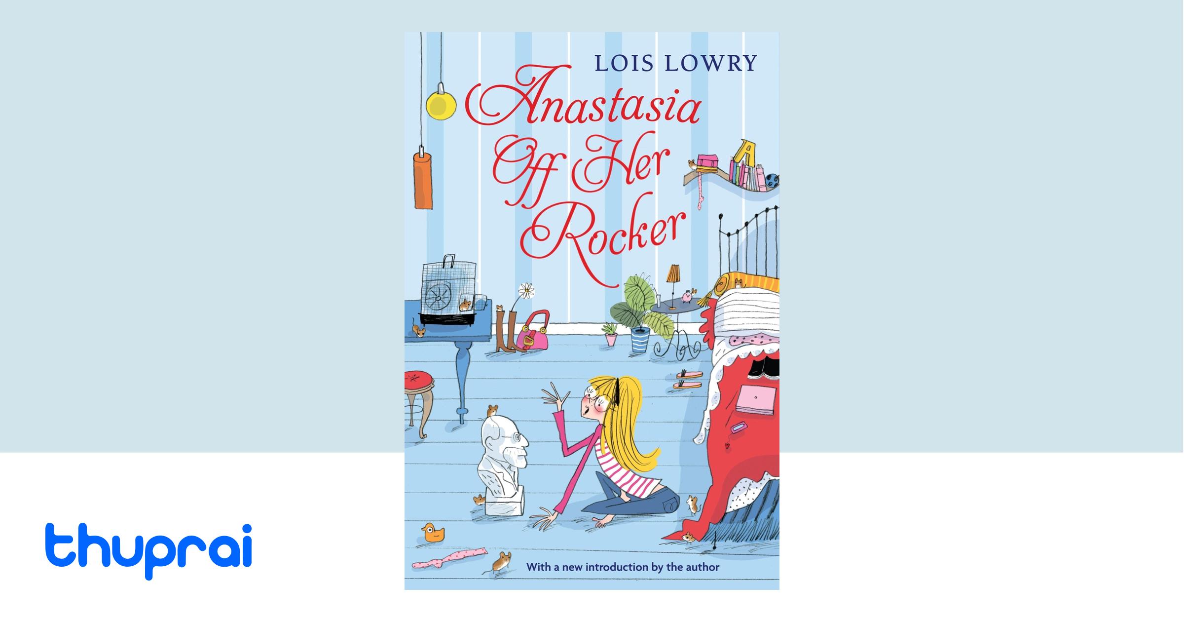 Anastasia Off Her Rocker (An Anastasia Krupnik story) - Lois Lowry ...
