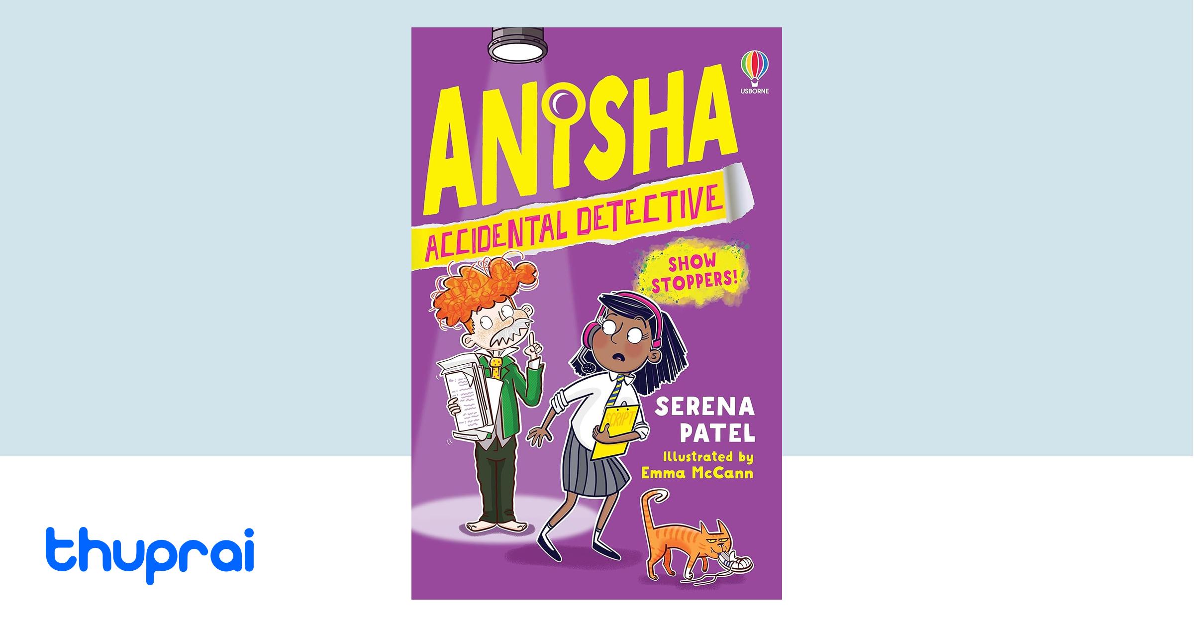 Buy Anisha, Accidental Detective: Show Stoppers in Nepal | Thuprai