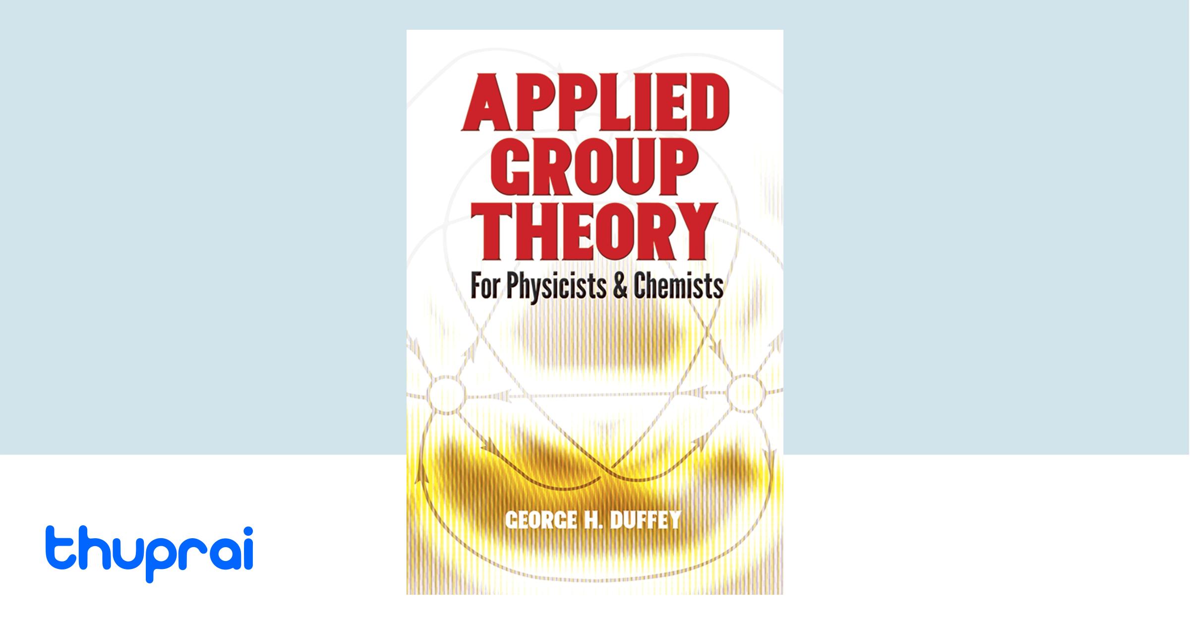 Applied Group Theory - George H. Duffey | Thuprai