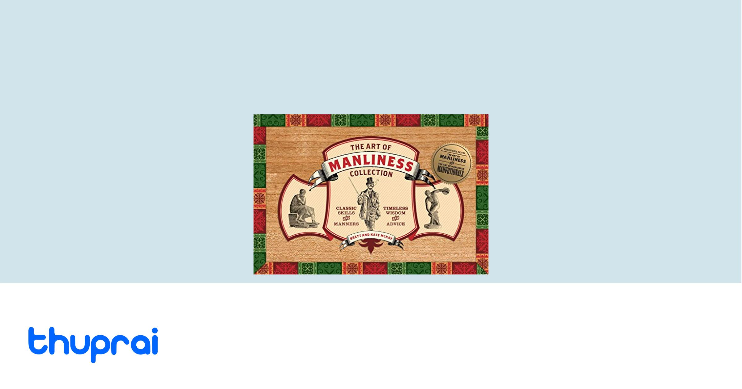 Art of Manliness Collection - Brett McKay, Kate McKay | Thuprai