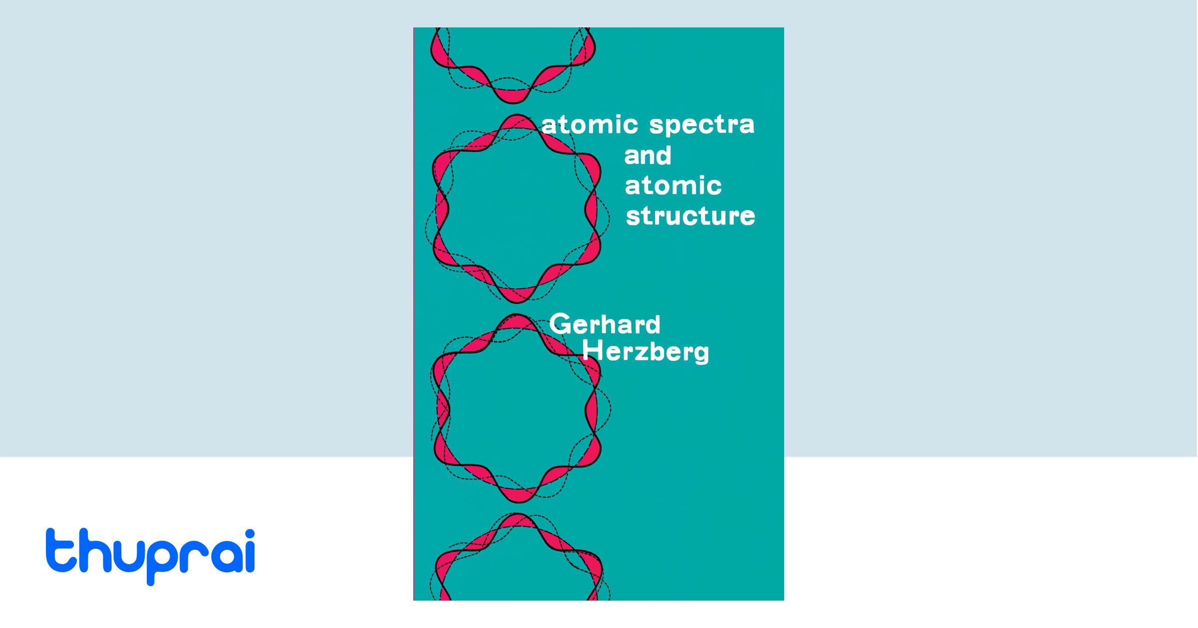 Buy Atomic spectra and atomic structure (A Dover paperback) in Nepal | Thuprai