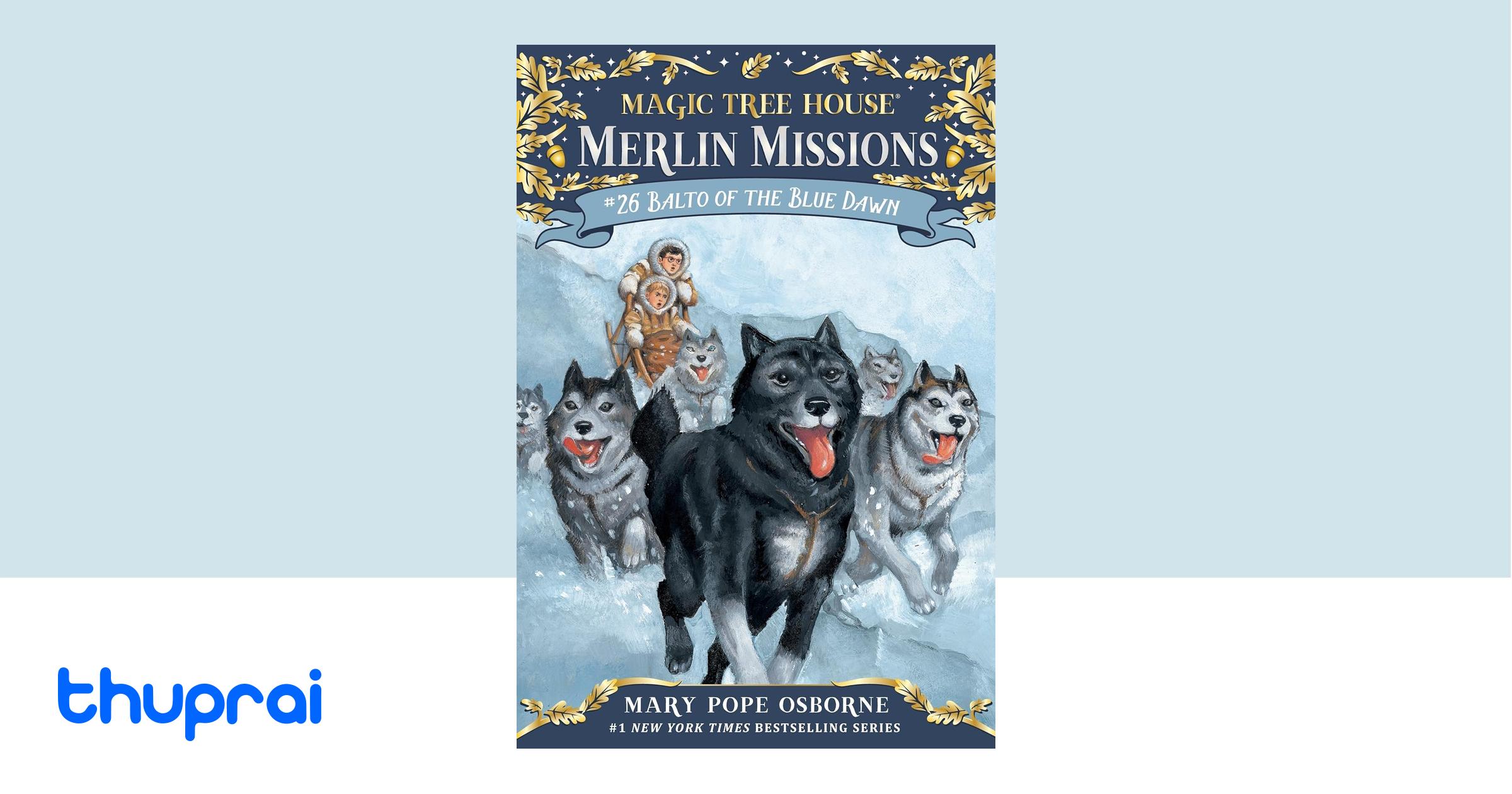Buy Balto of the Blue Dawn (Magic Tree House (R) Merlin Mission) in ...