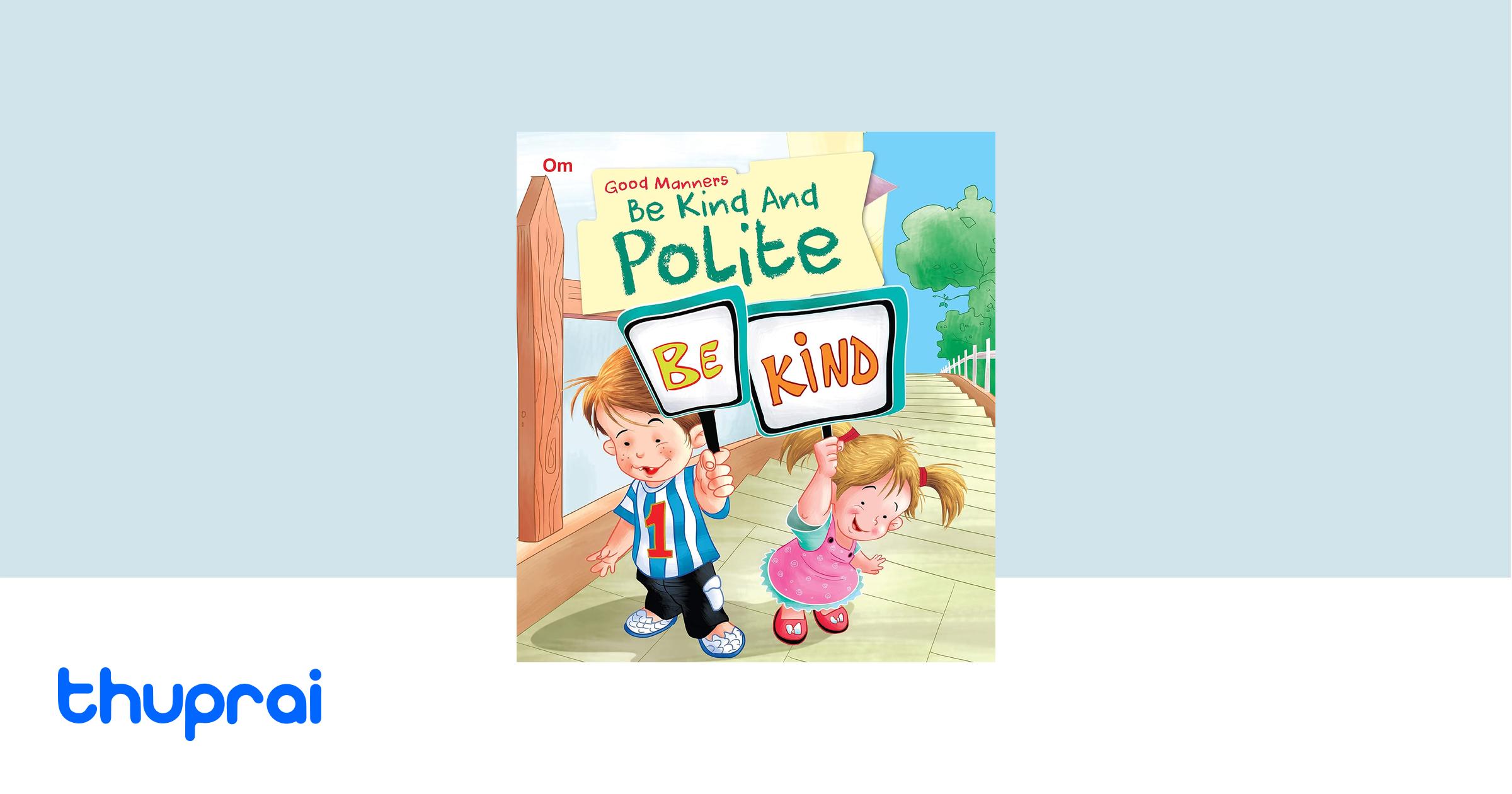 Buy Be Kind And Polite : Good Manners in Nepal | Thuprai