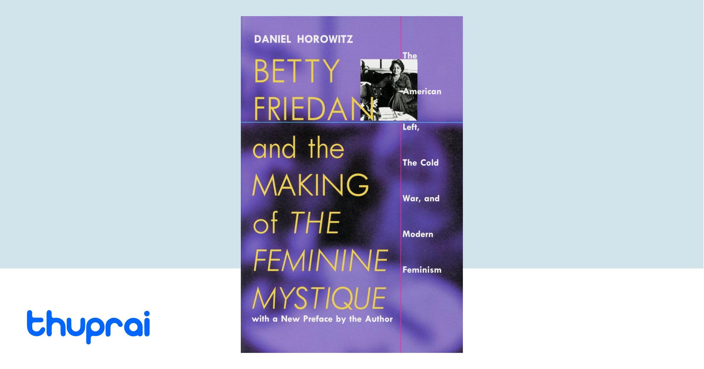 Buy Betty Friedan and the Making of the Feminine Mystique in Nepal ...