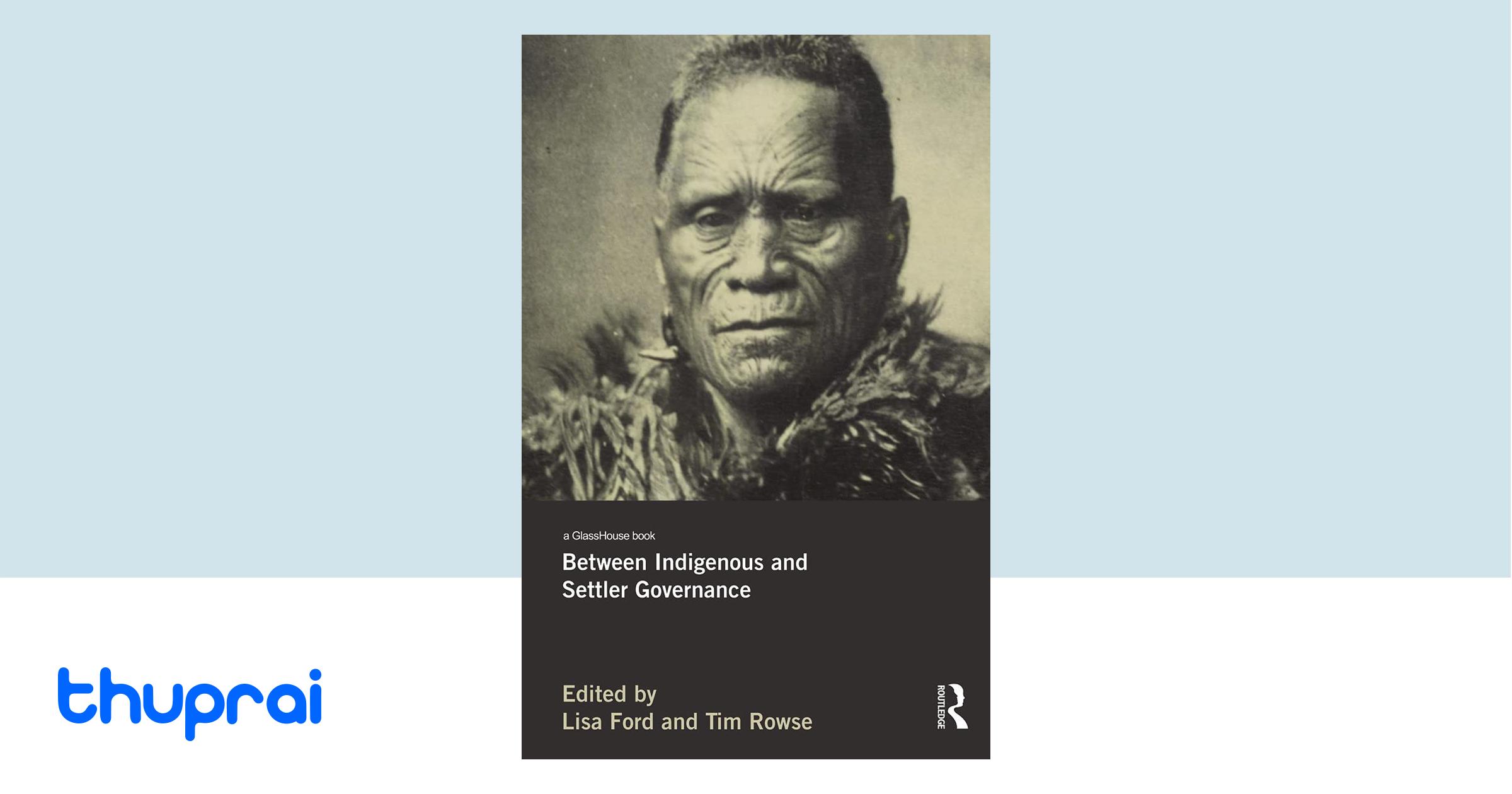 Buy Between Indigenous and Settler Governance in Nepal | Thuprai