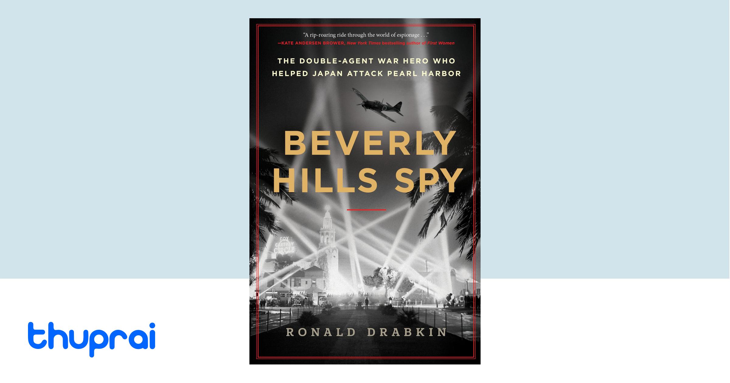 Buy Beverly Hills Spy: The Double-Agent Flying Ace Who Infiltrated ...