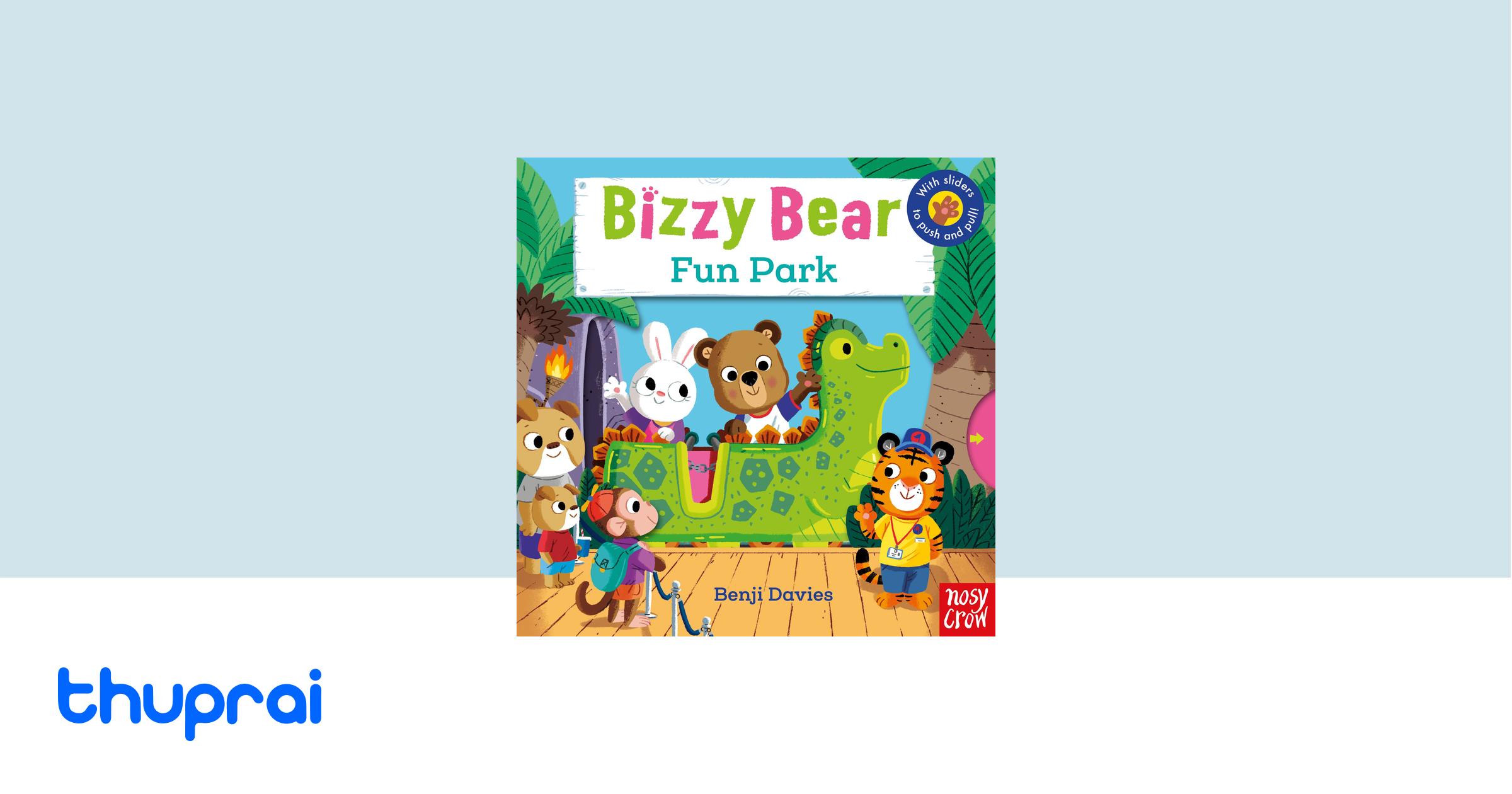 Bizzy Bear: Fun Park - Benji Davies | Thuprai
