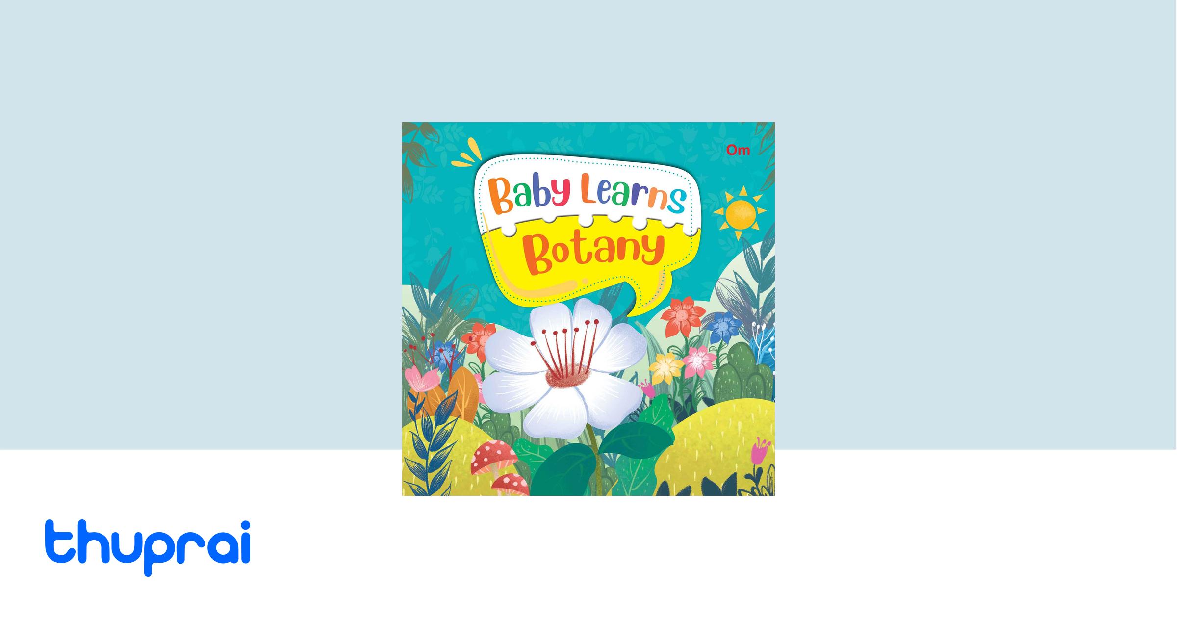 Board Book: Baby Learns Botany | Thuprai