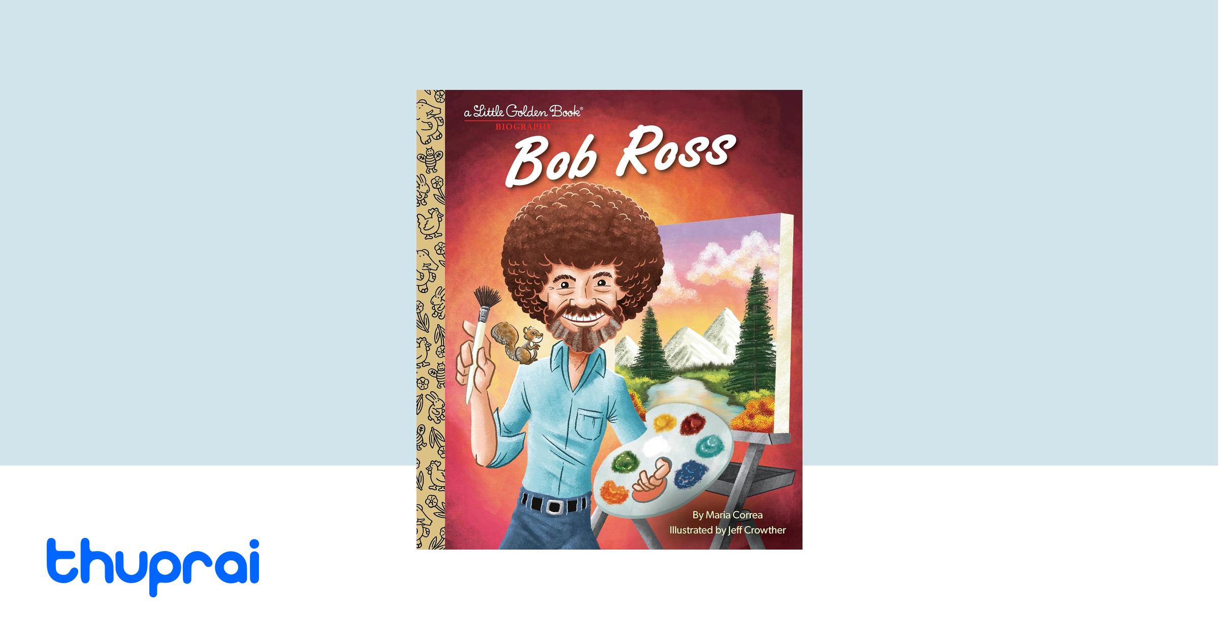 Buy Bob Ross: A Little Golden Book Biography in Nepal | Thuprai