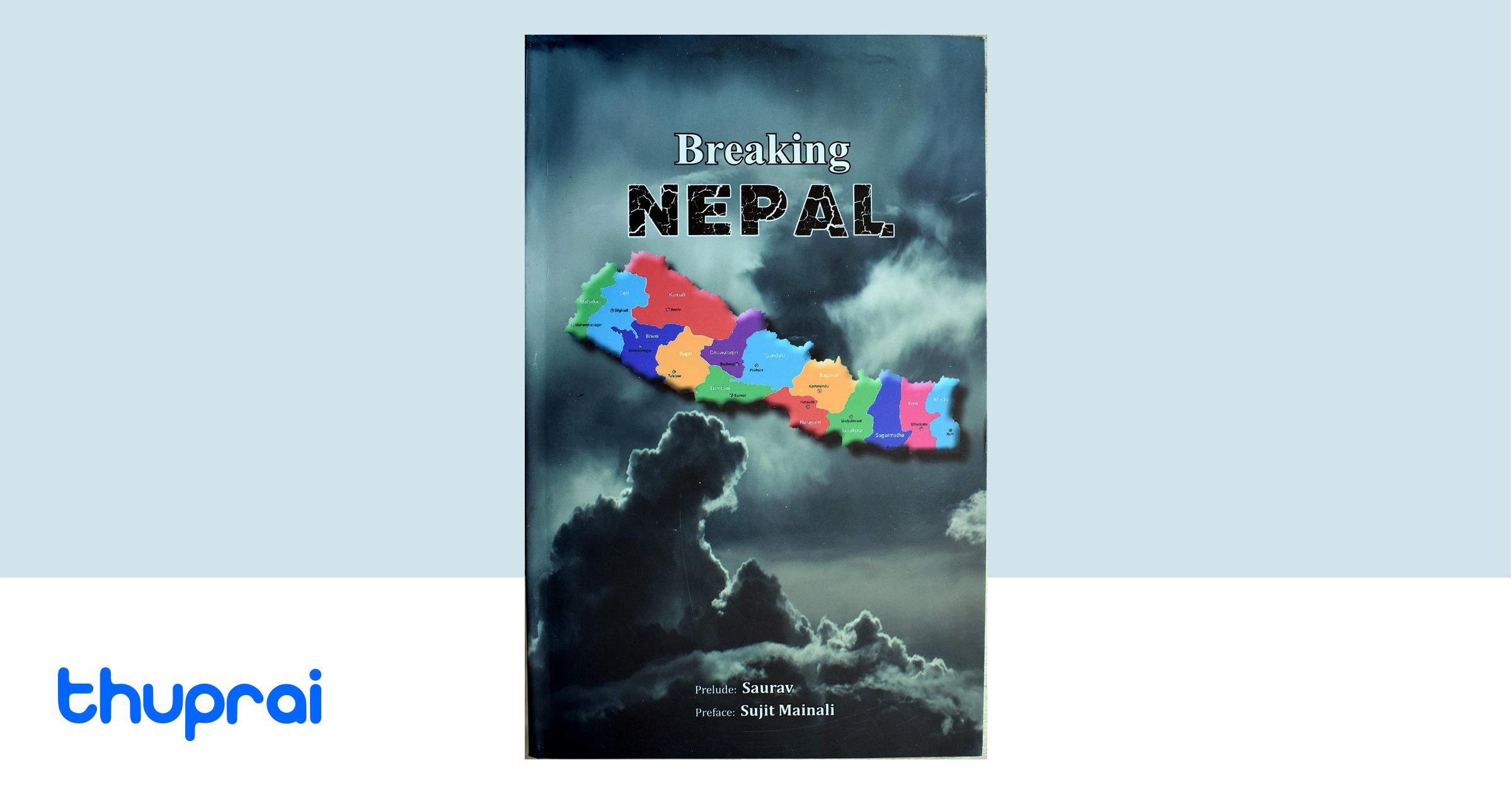 Breaking Nepal - Sujit Mainali, Saurav | Thuprai