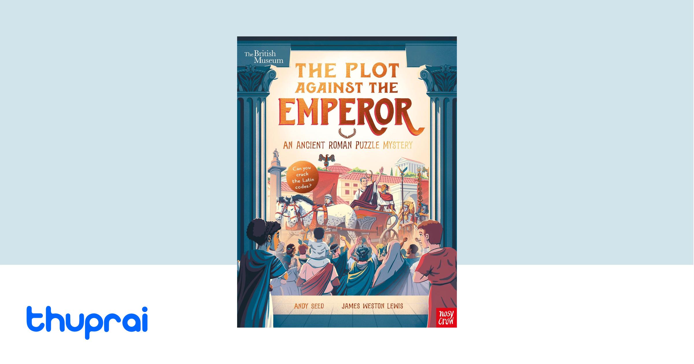 Buy British Museum: The Plot Against the Emperor An Ancient Roman ...