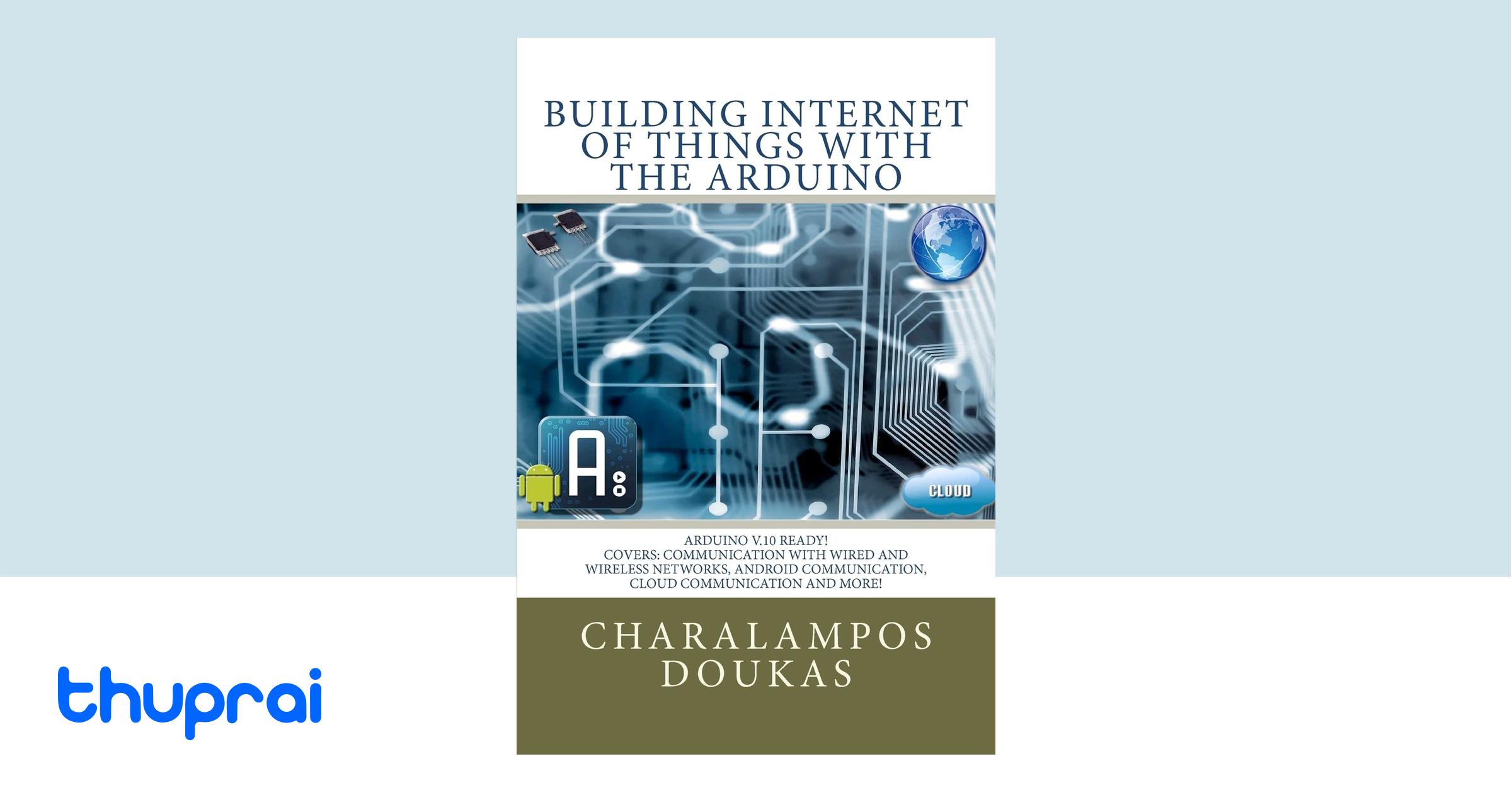 Buy Building Internet Of Things With The Arduino In Nepal Thuprai 