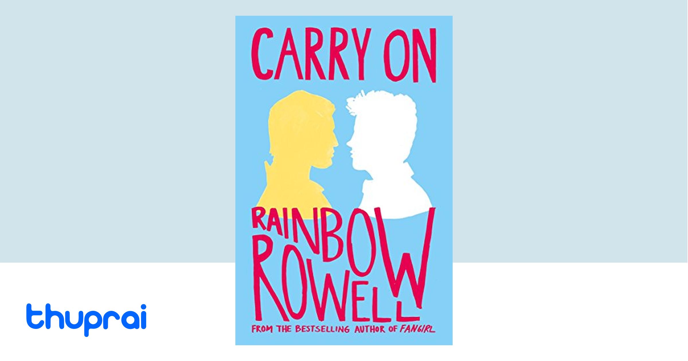 Carry On - Rainbow Rowell | Thuprai