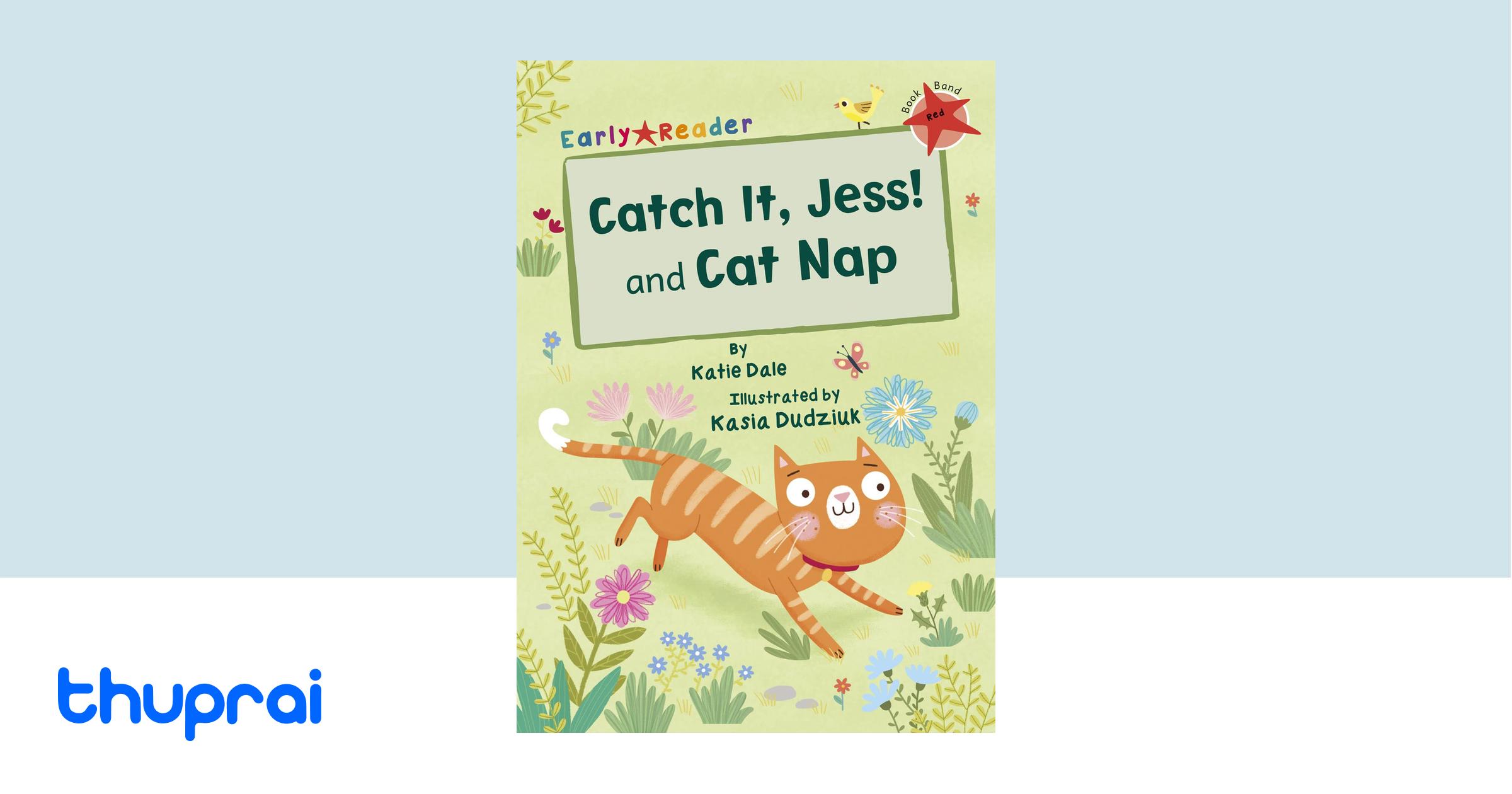 Buy Catch It, Jess! and Cat Nap (Early Reader) in Nepal | Thuprai