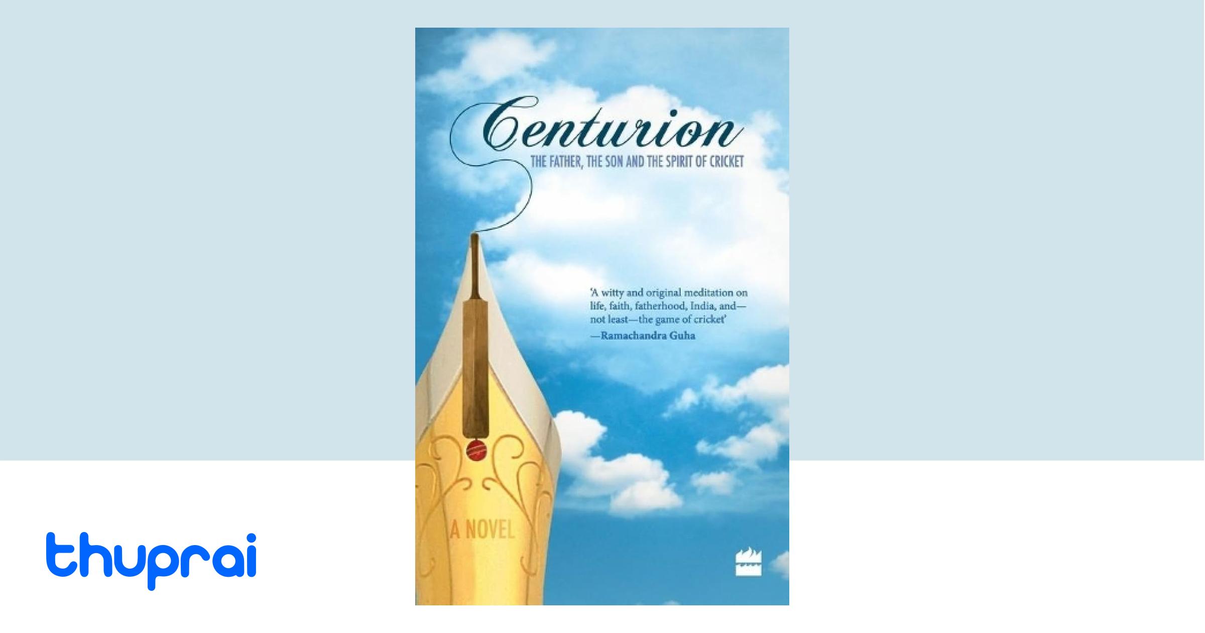 Buy Centurion : The Father, The Son And The Spirit Of Cricket in Nepal ...