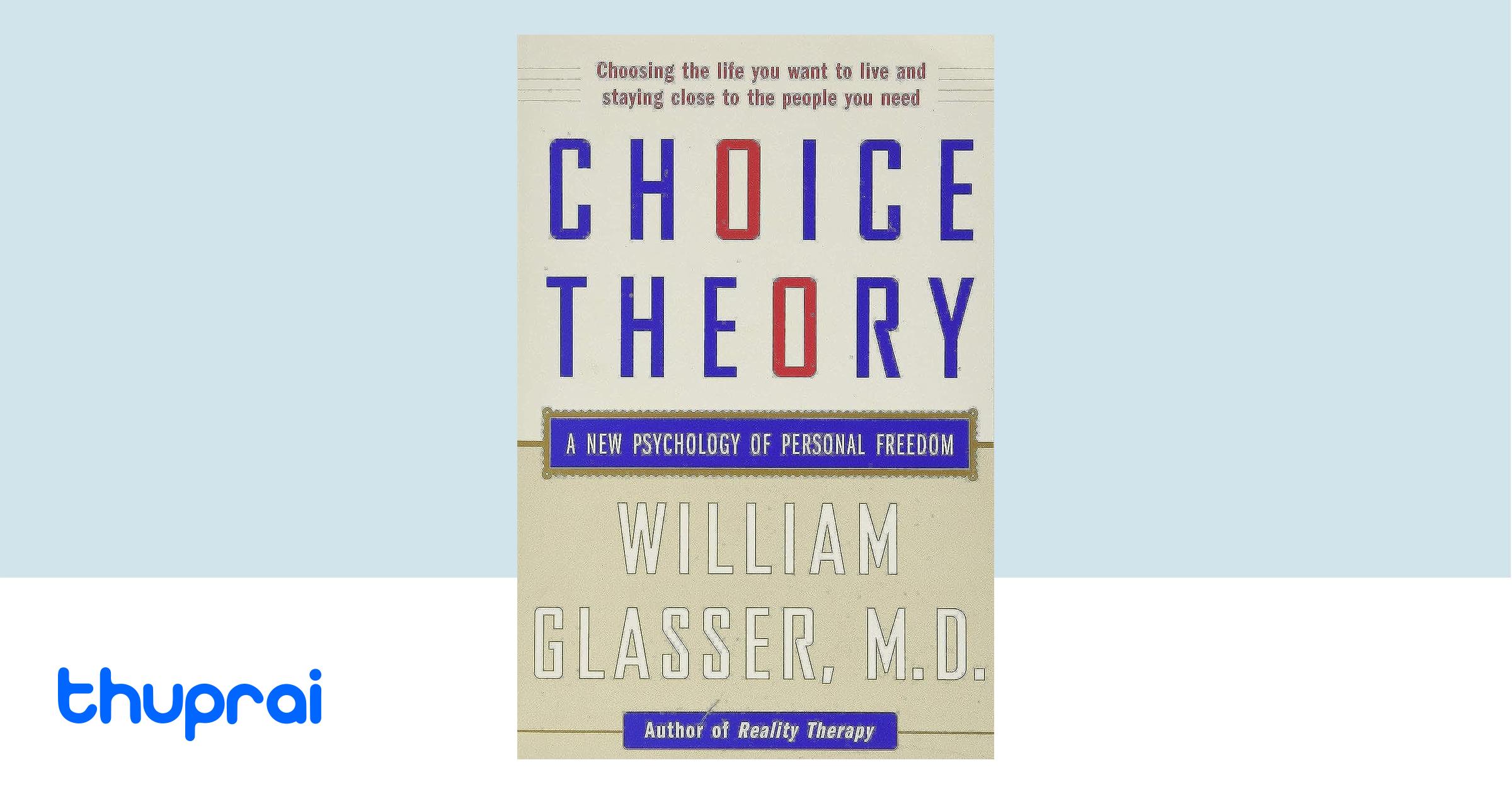 Buy Choice Theory: A New Psychology of Personal Freedom in Nepal | Thuprai
