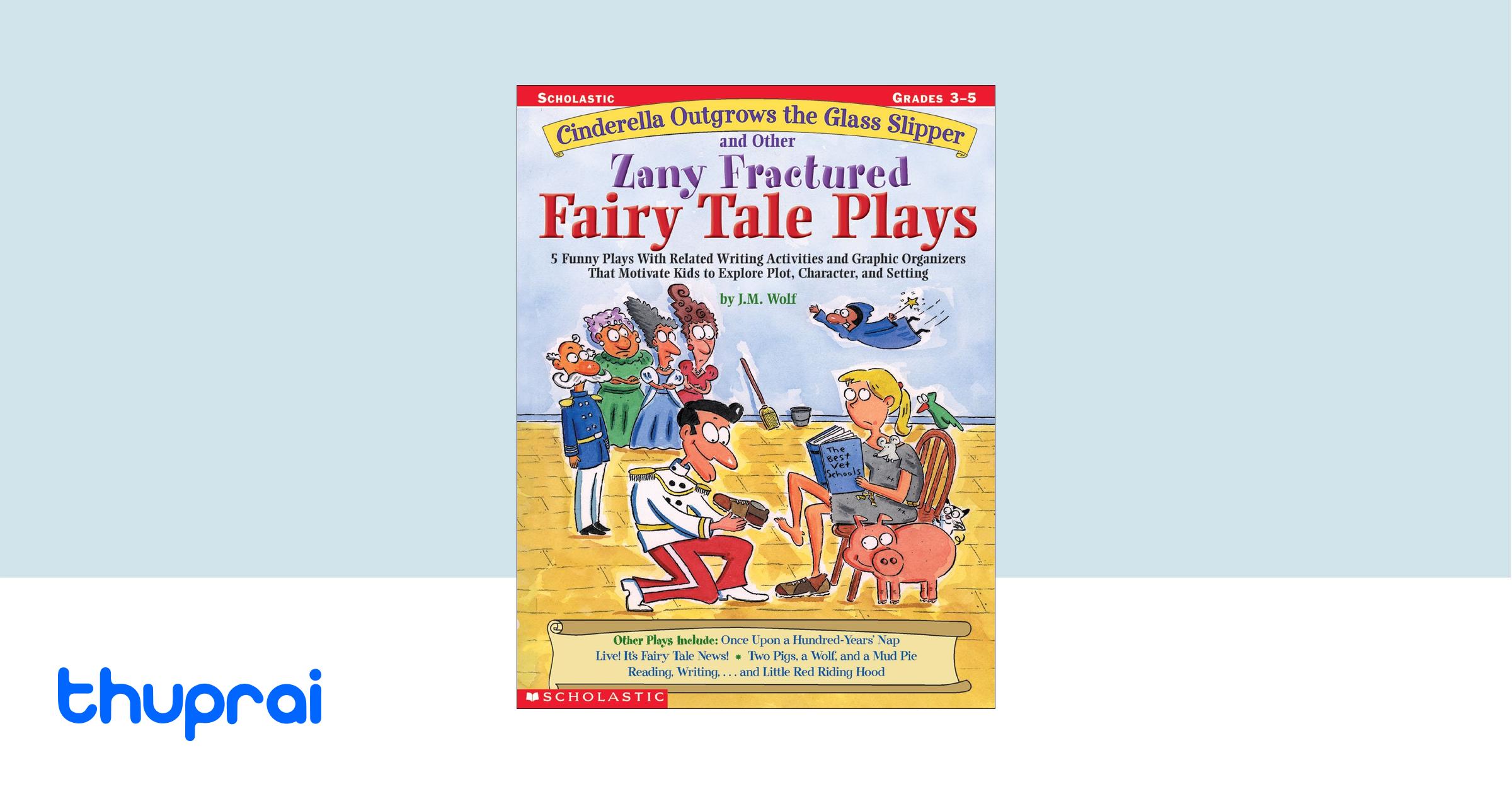 Buy Cinderella Outgrows the Glass Slipper and Other Zany Fractured ...