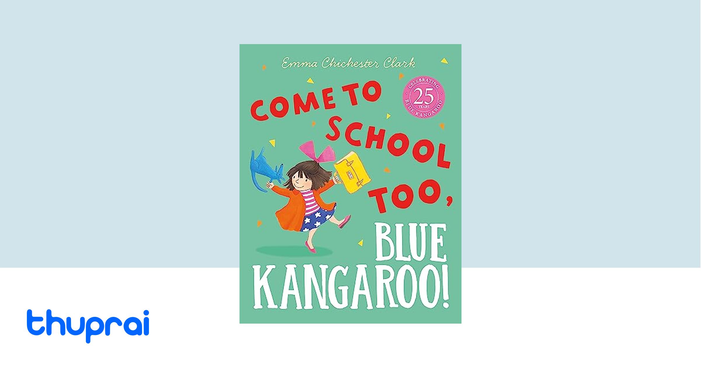 Buy Come to School Too, Blue Kangaroo! in Nepal | Thuprai