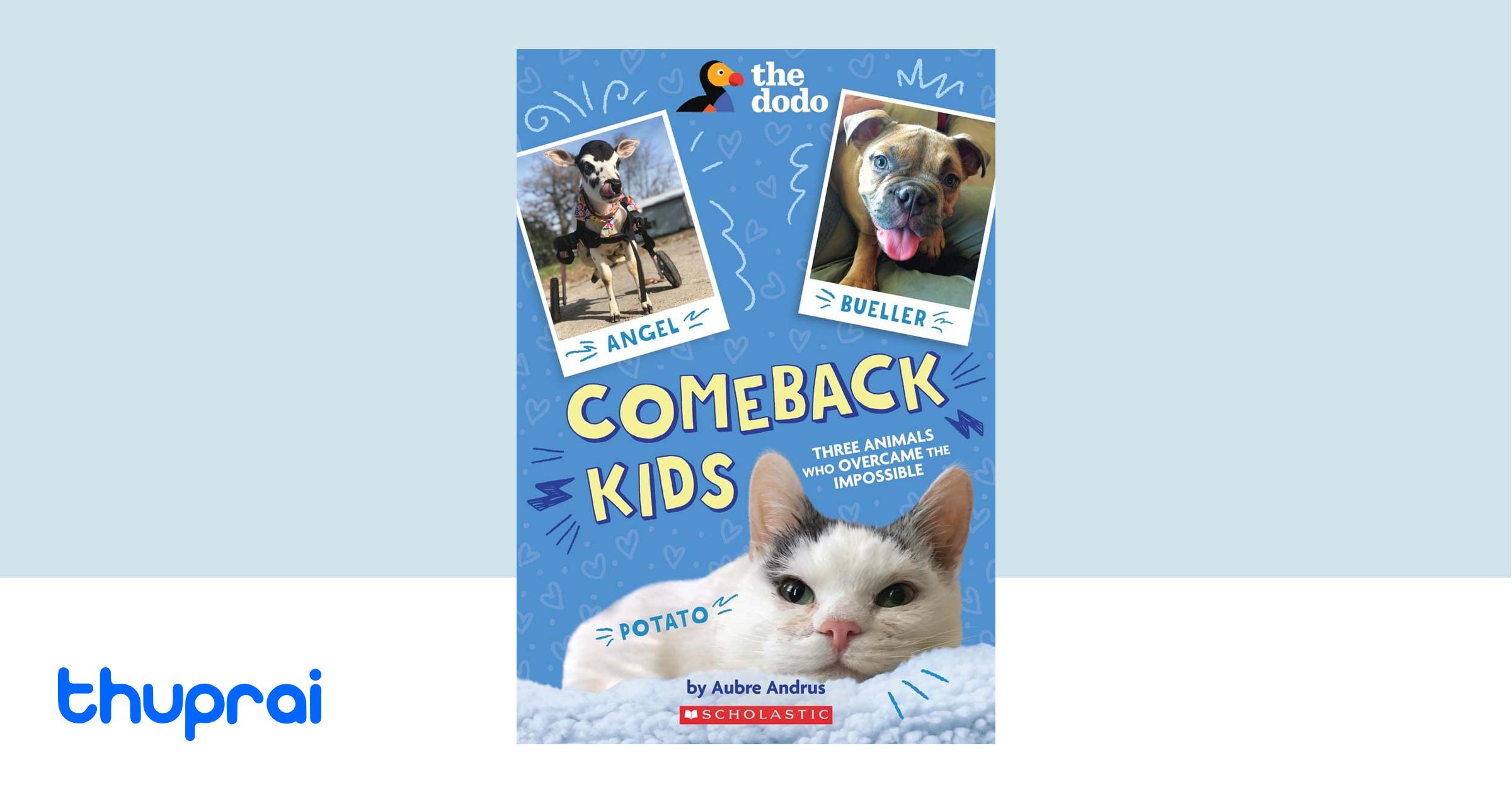 Buy Comeback Kids: Three Animals Who Overcame the Impossible (the Dodo) in Nepal | Thuprai