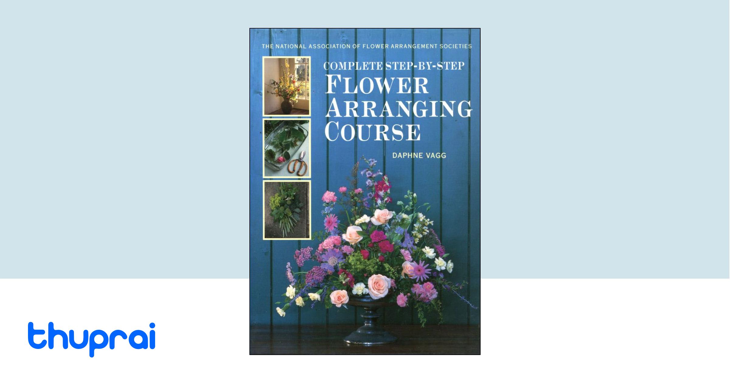 Buy Complete Step By Step Flower Arranging Course In Nepal Thuprai