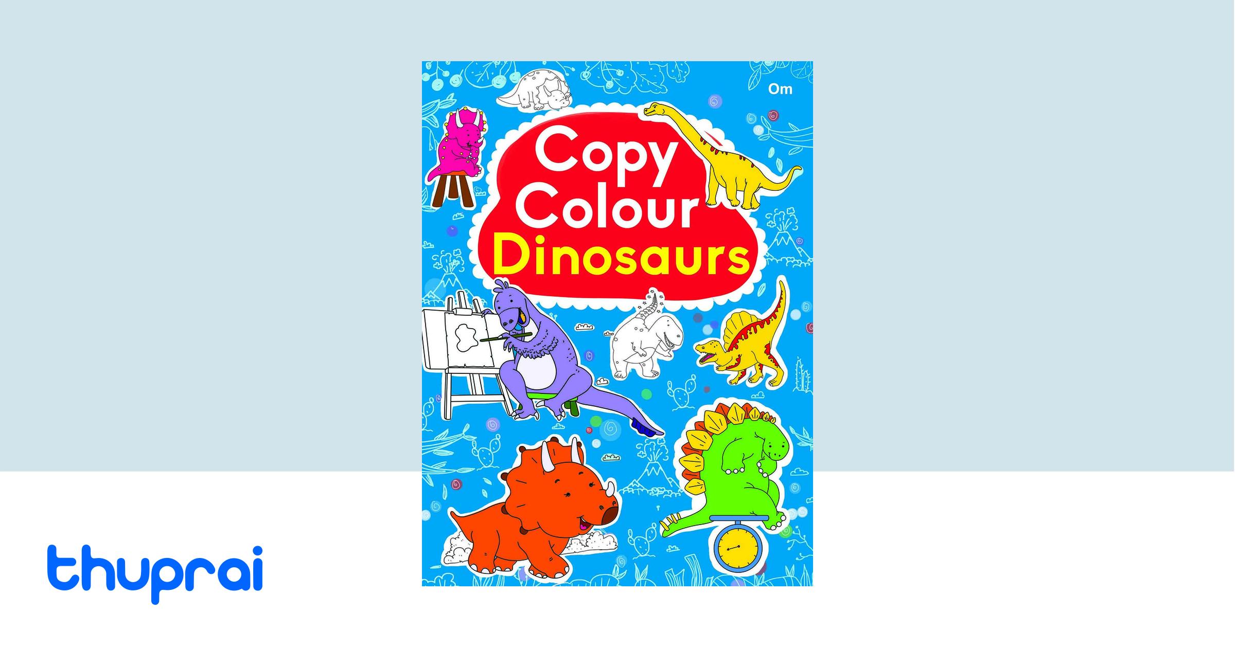 Buy Copy Colour Dinosaurs in Nepal | Thuprai