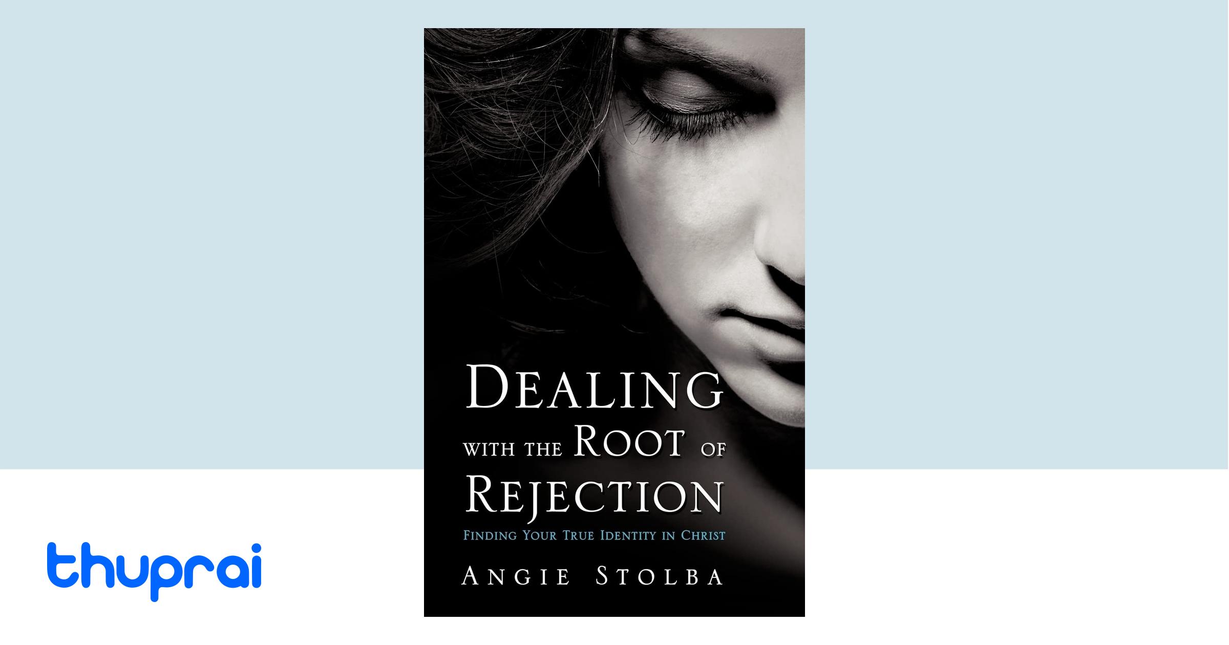 Buy Dealing with the Root of Rejection in Nepal | Thuprai