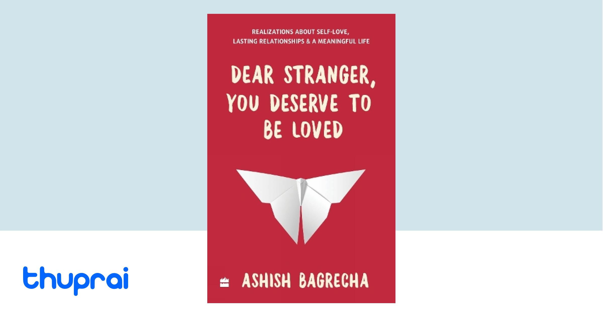 Buy Dear Stranger, You Deserve To Be Loved in Nepal | Thuprai