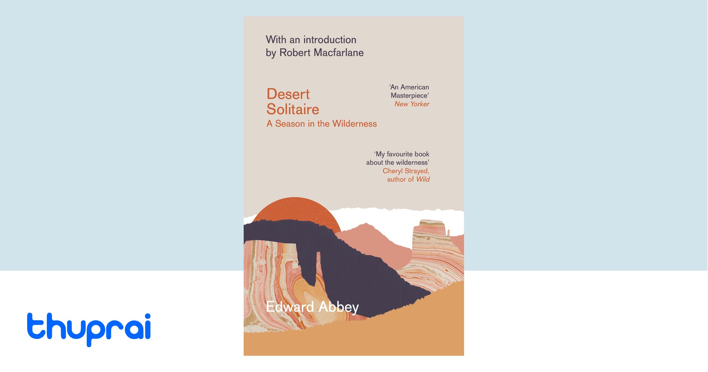 Buy Desert Solitaire: A Season in the Wilderness (Season in Wilderness ...