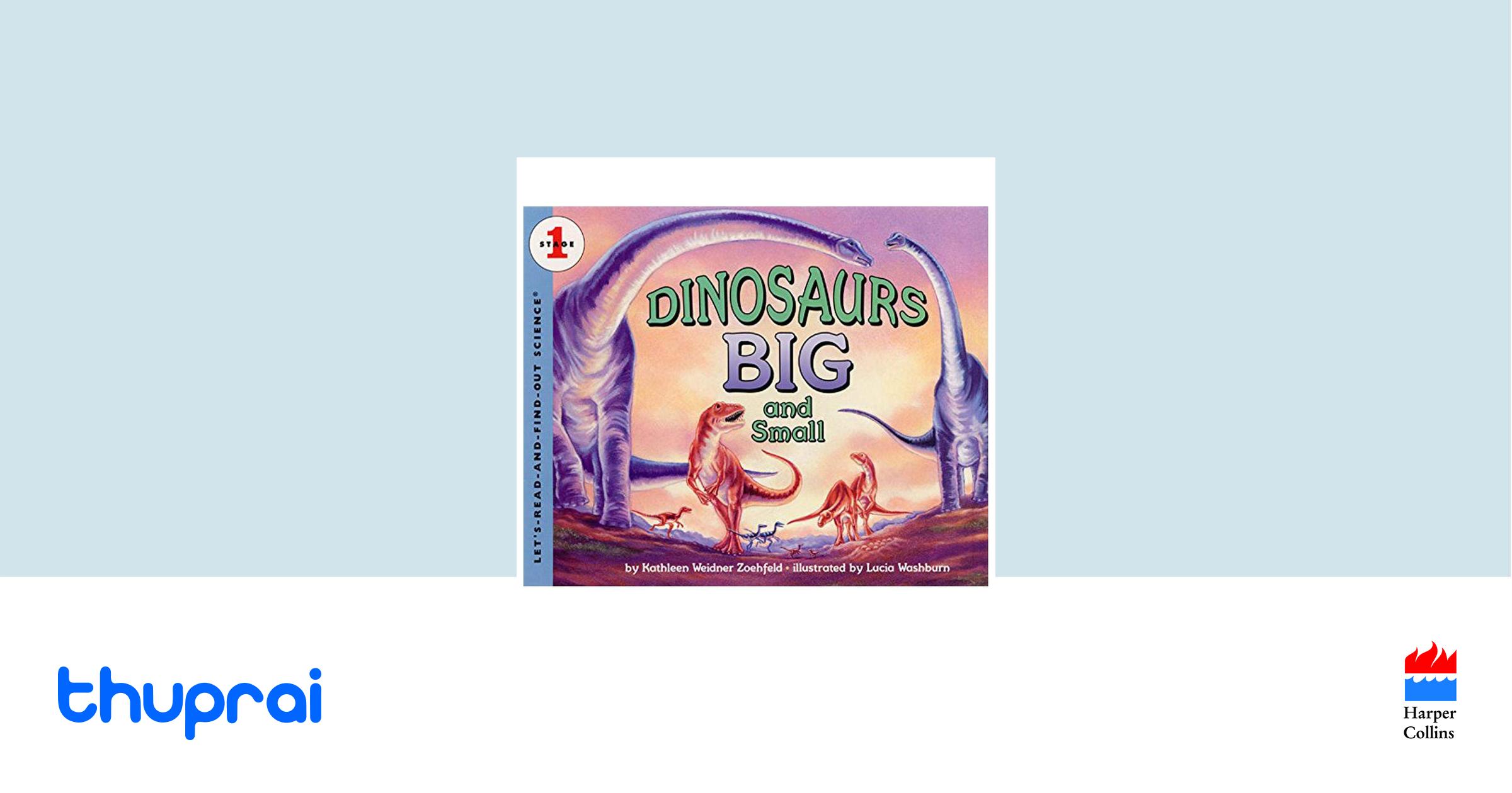 Buy Dinosaurs Big and Small (Let's-Read-and-Find-Out Science, Stage 1 ...